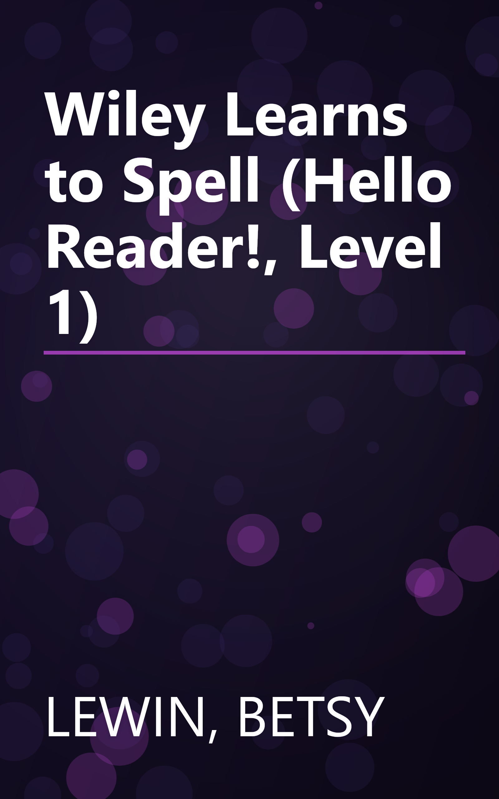 Wiley Learns to Spell (Hello Reader!, Level 1) book cover