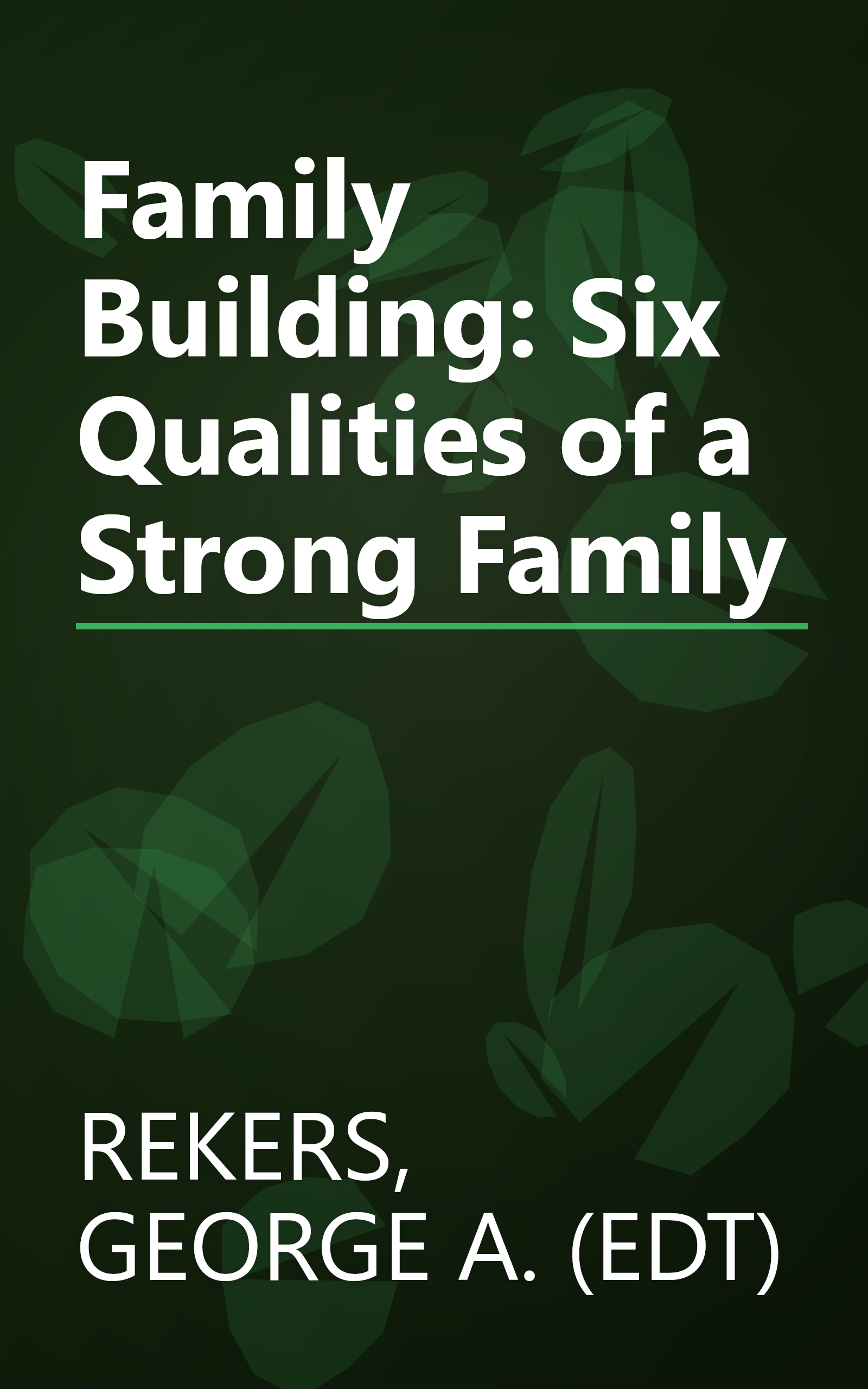 Family Building: Six Qualities of a Strong Family book cover