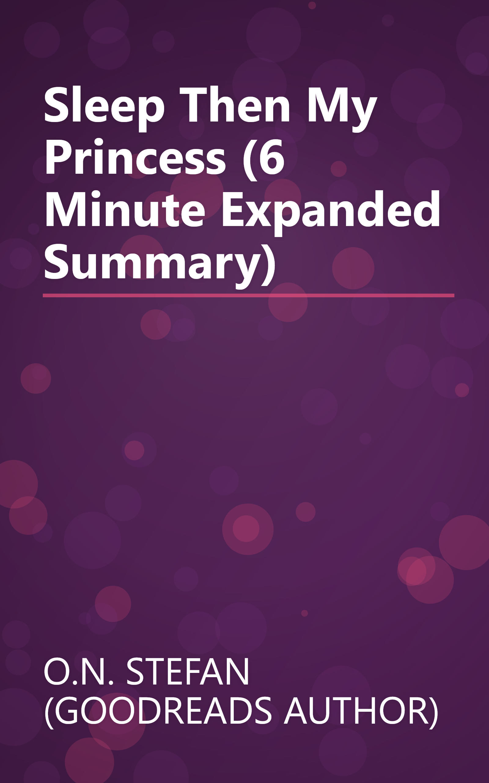 Sleep Then My Princess (6 Minute   Expanded Summary) book cover
