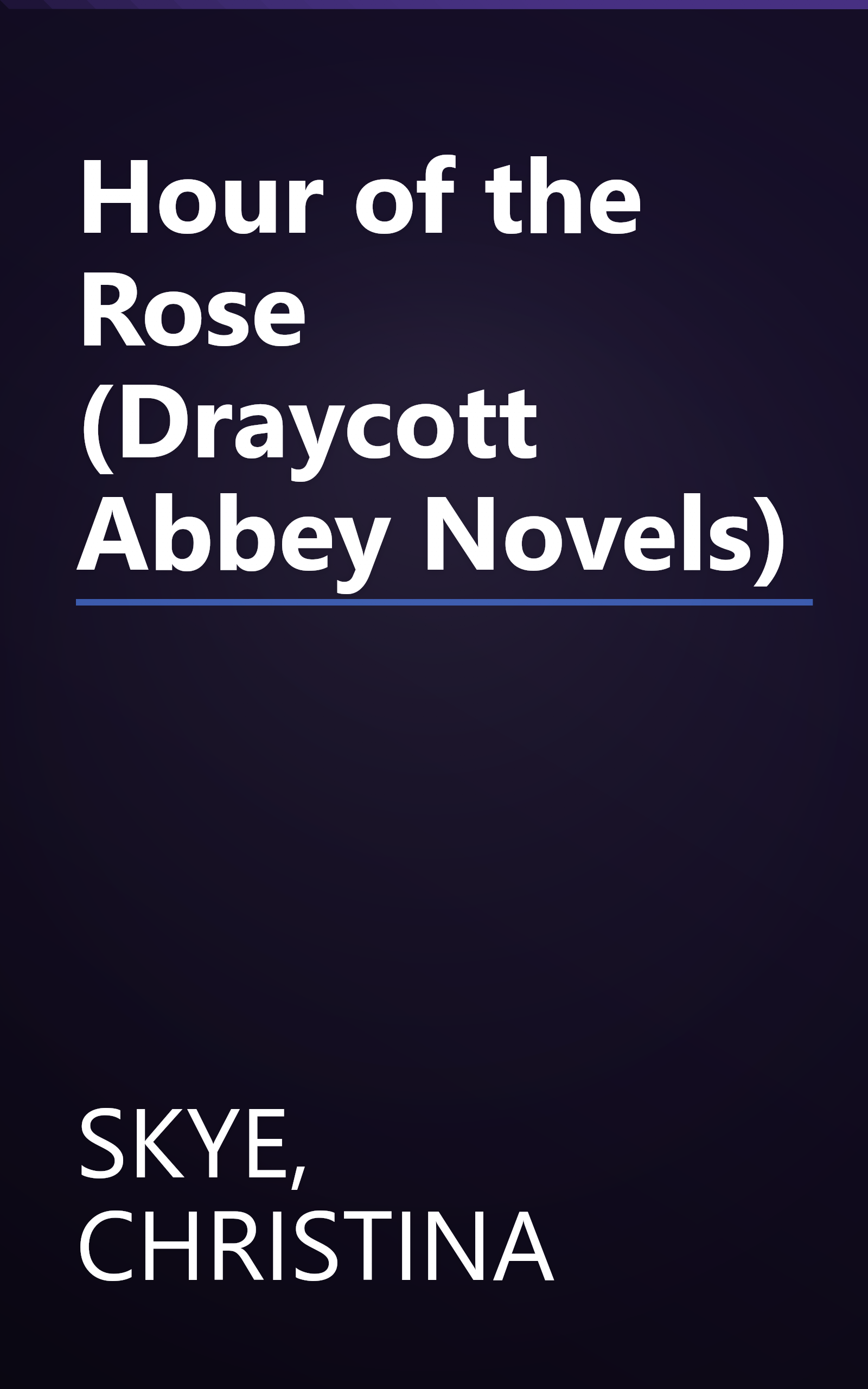 Hour of the Rose (Draycott Abbey Novels) book cover