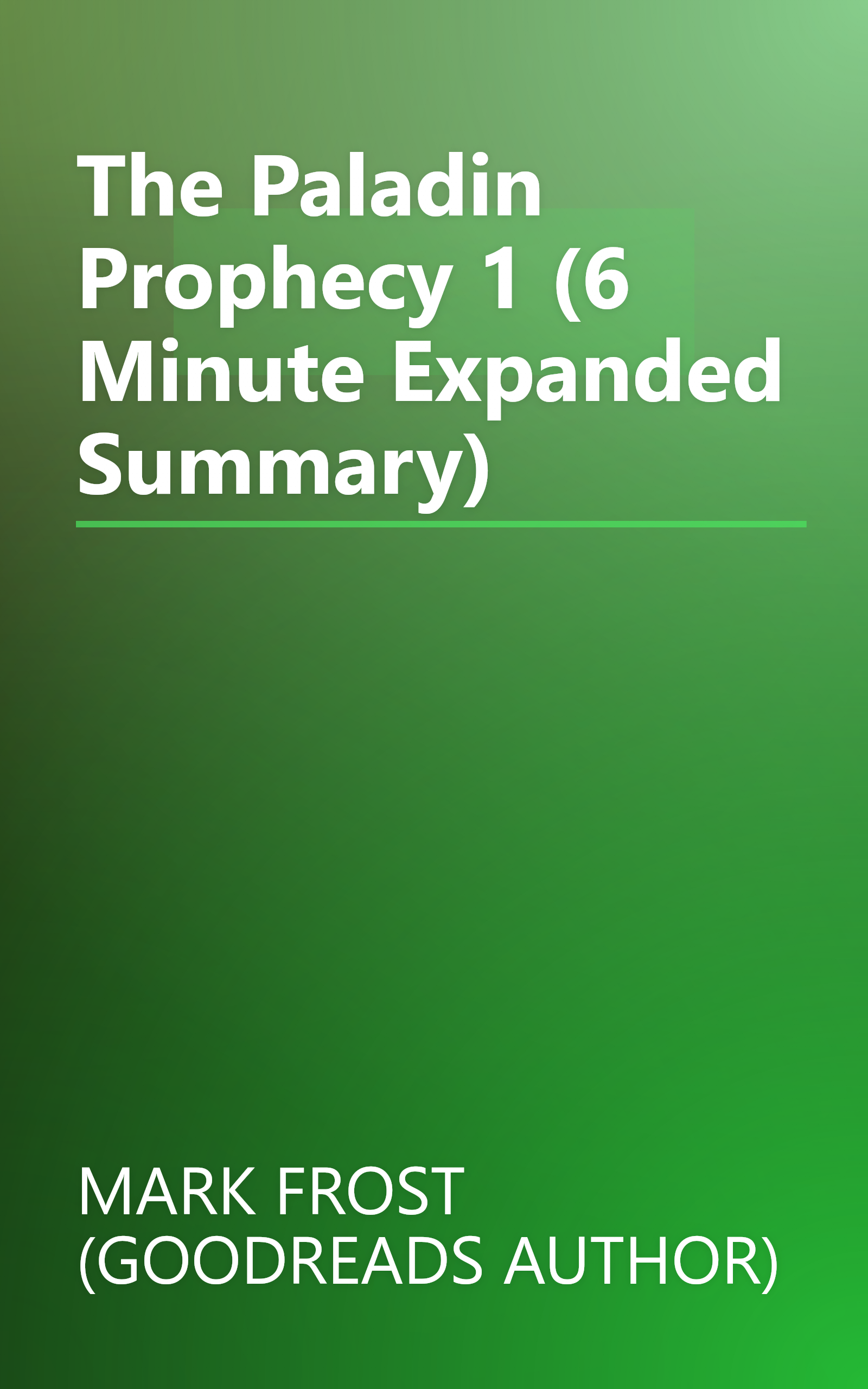 The Paladin Prophecy 1 (6 Minute   Expanded Summary) book cover