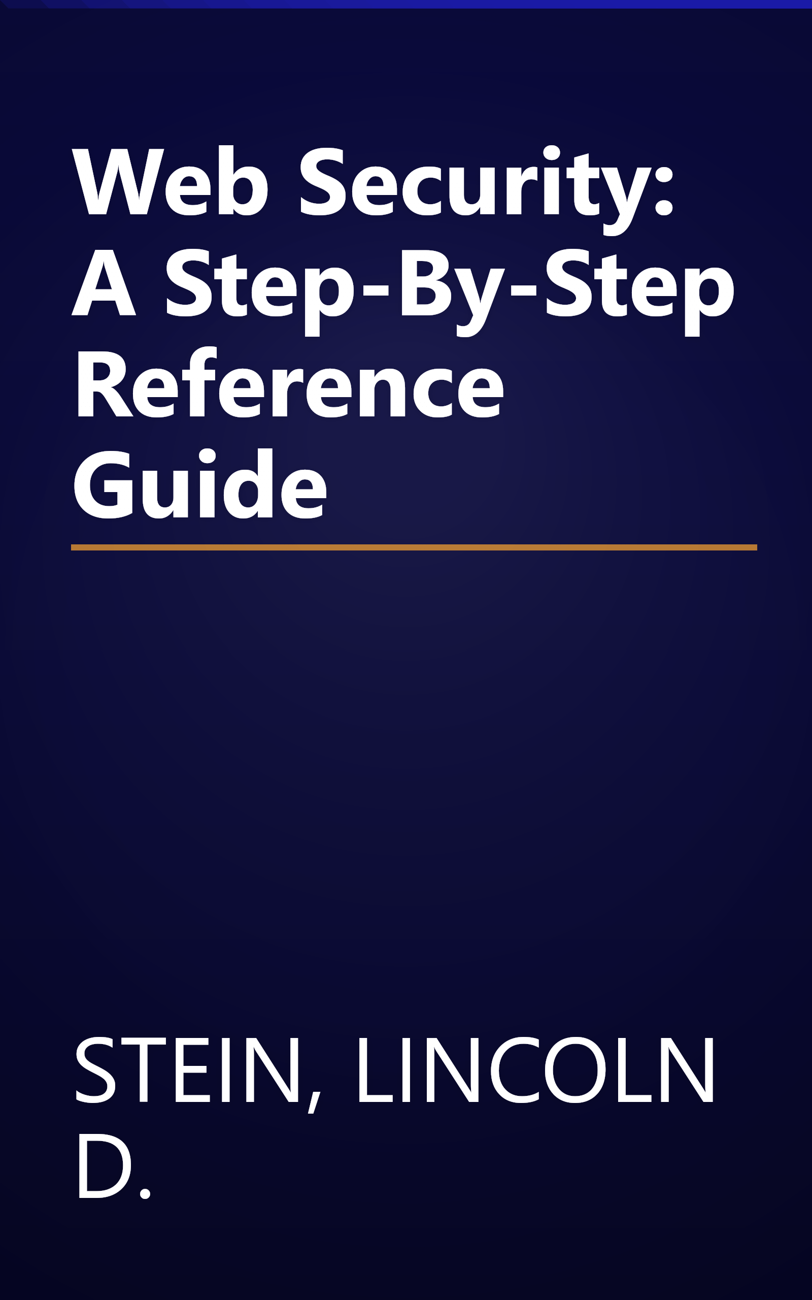 Web Security: A Step-By-Step Reference Guide book cover