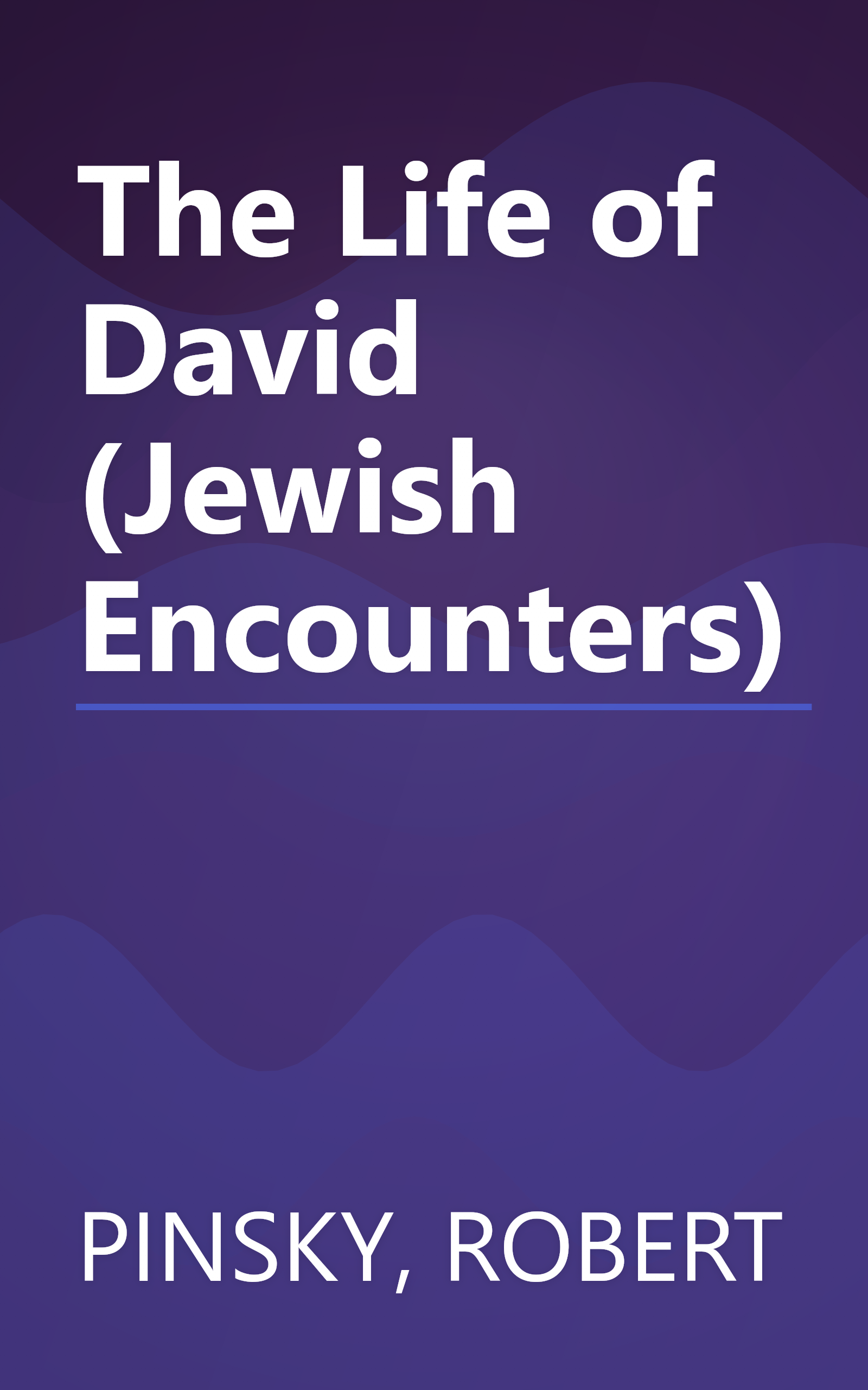 The Life of David (Jewish Encounters) book cover