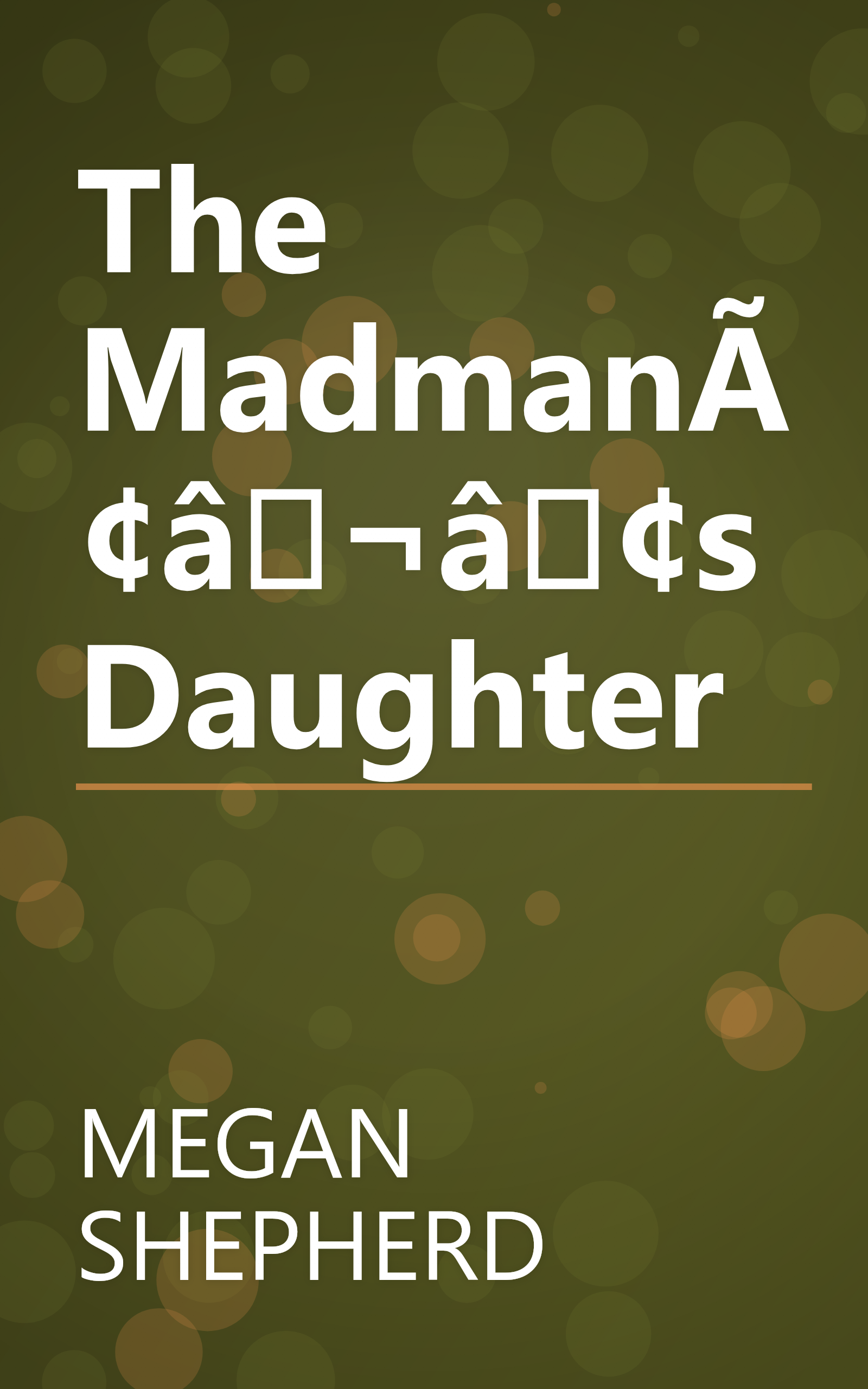 The MadmanÃ¢â¬â¢s Daughter book cover