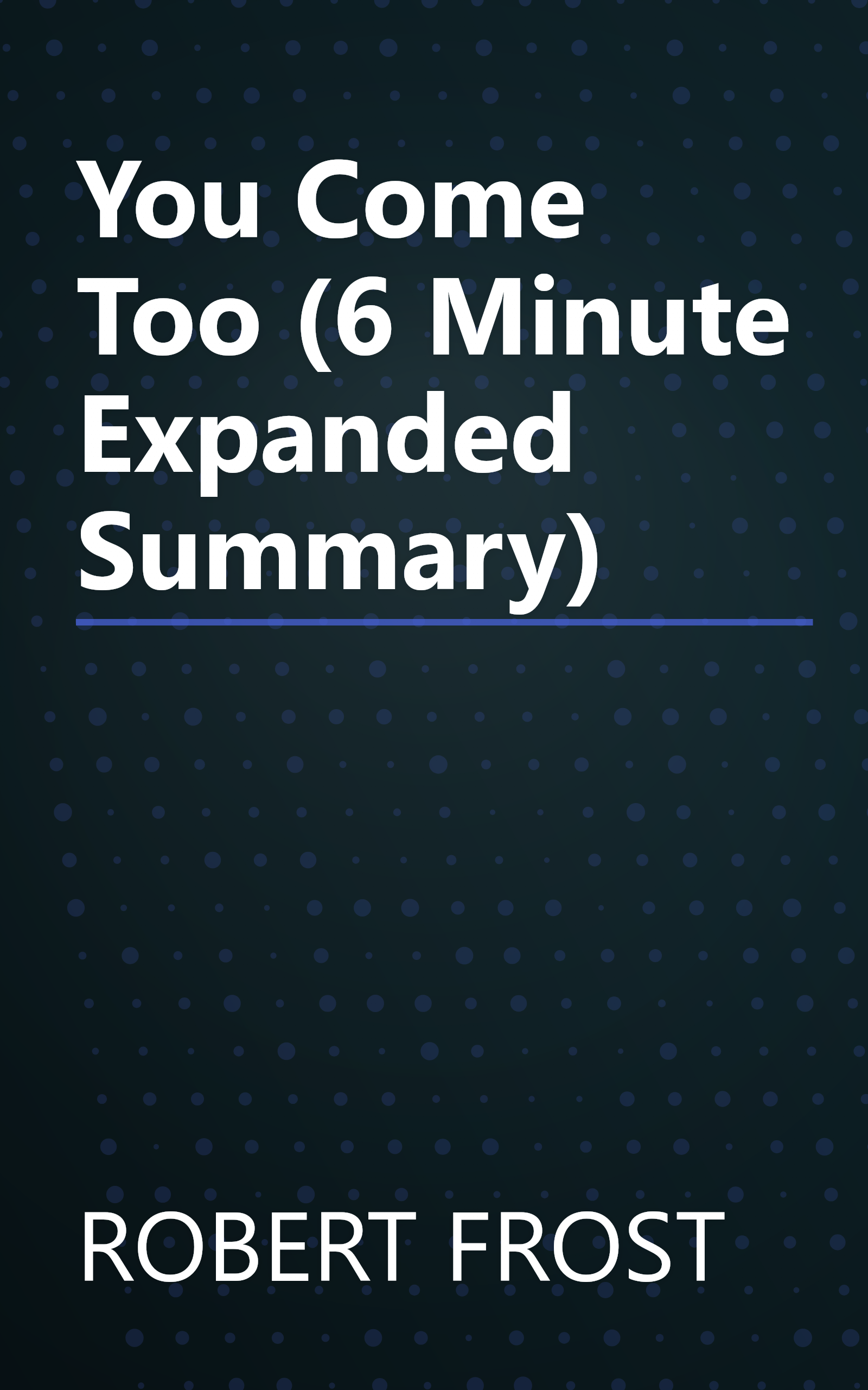 You Come Too (6 Minute   Expanded Summary) book cover