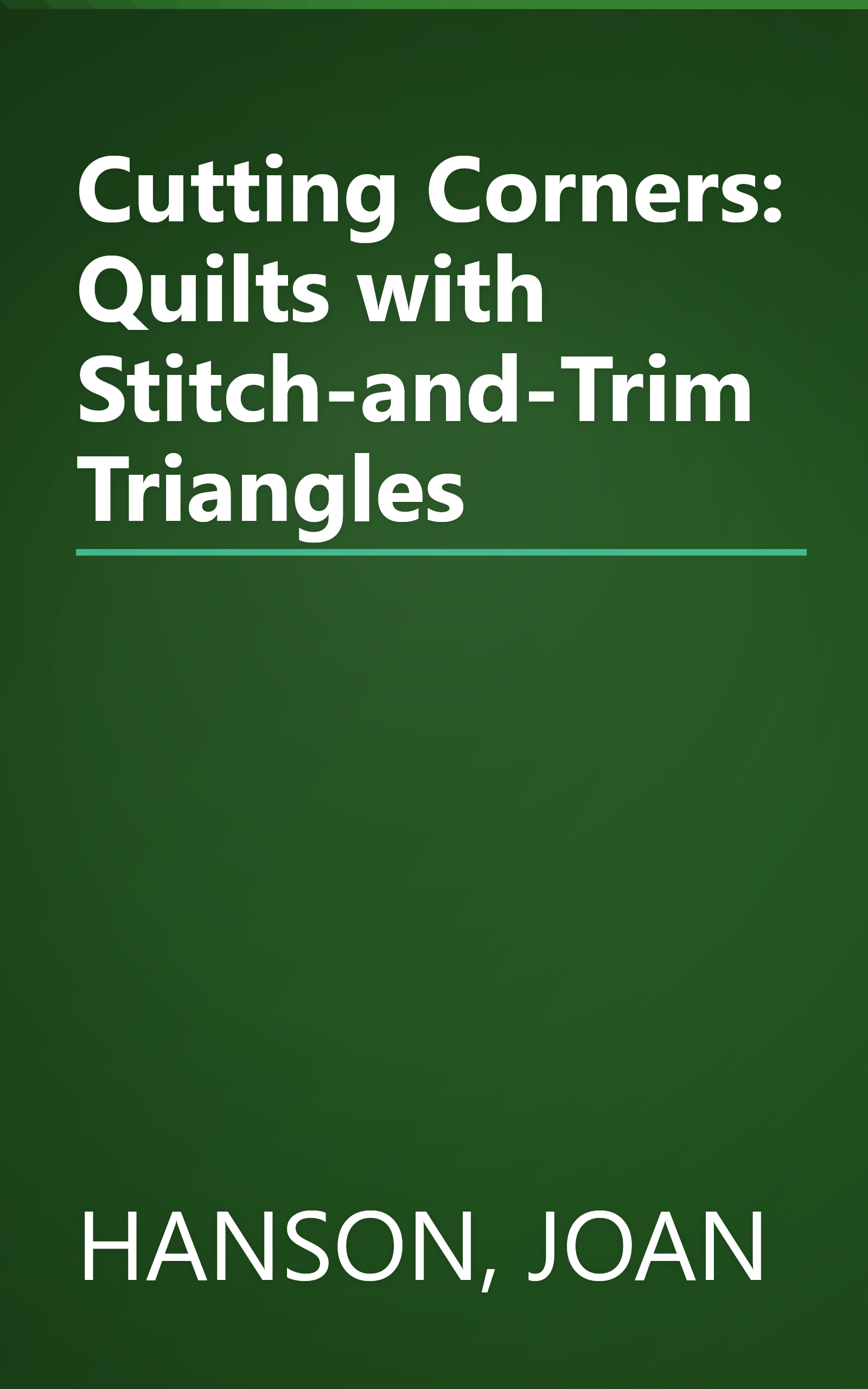 Cutting Corners: Quilts with Stitch-and-Trim Triangles book cover
