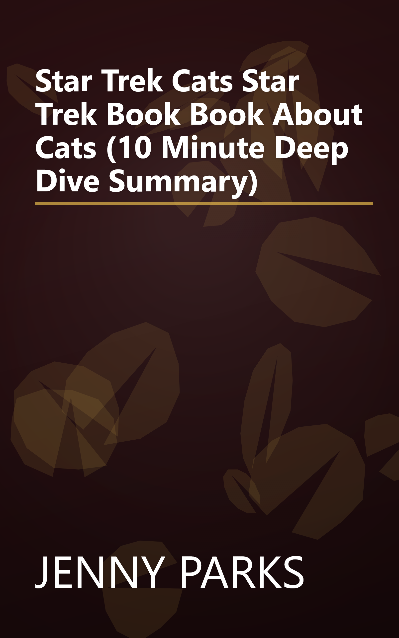 Star Trek Cats   Star Trek Book  Book About Cats  (10 Minute   Deep Dive Summary) book cover