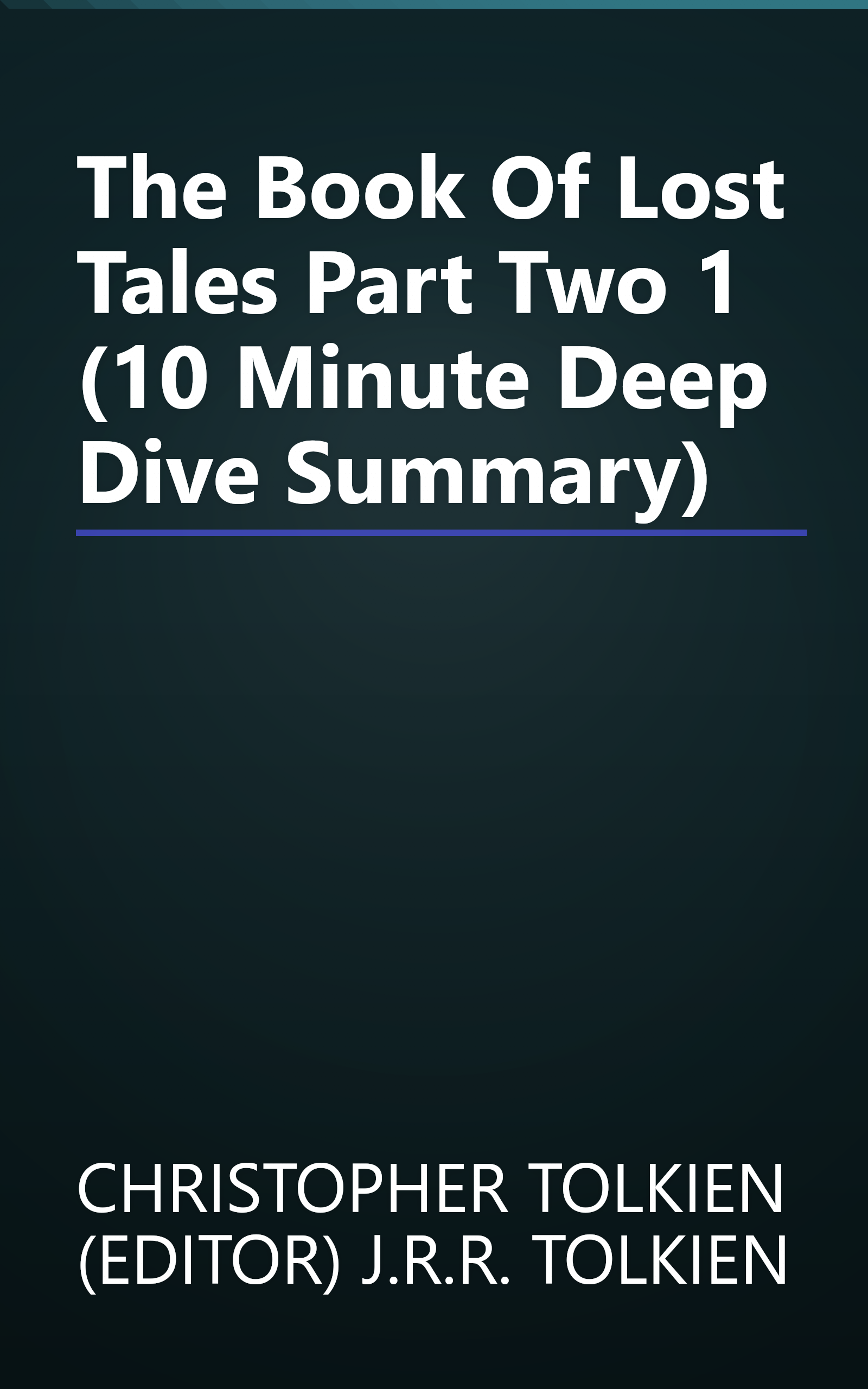 The Book Of Lost Tales  Part Two 1 (10 Minute   Deep Dive Summary) book cover