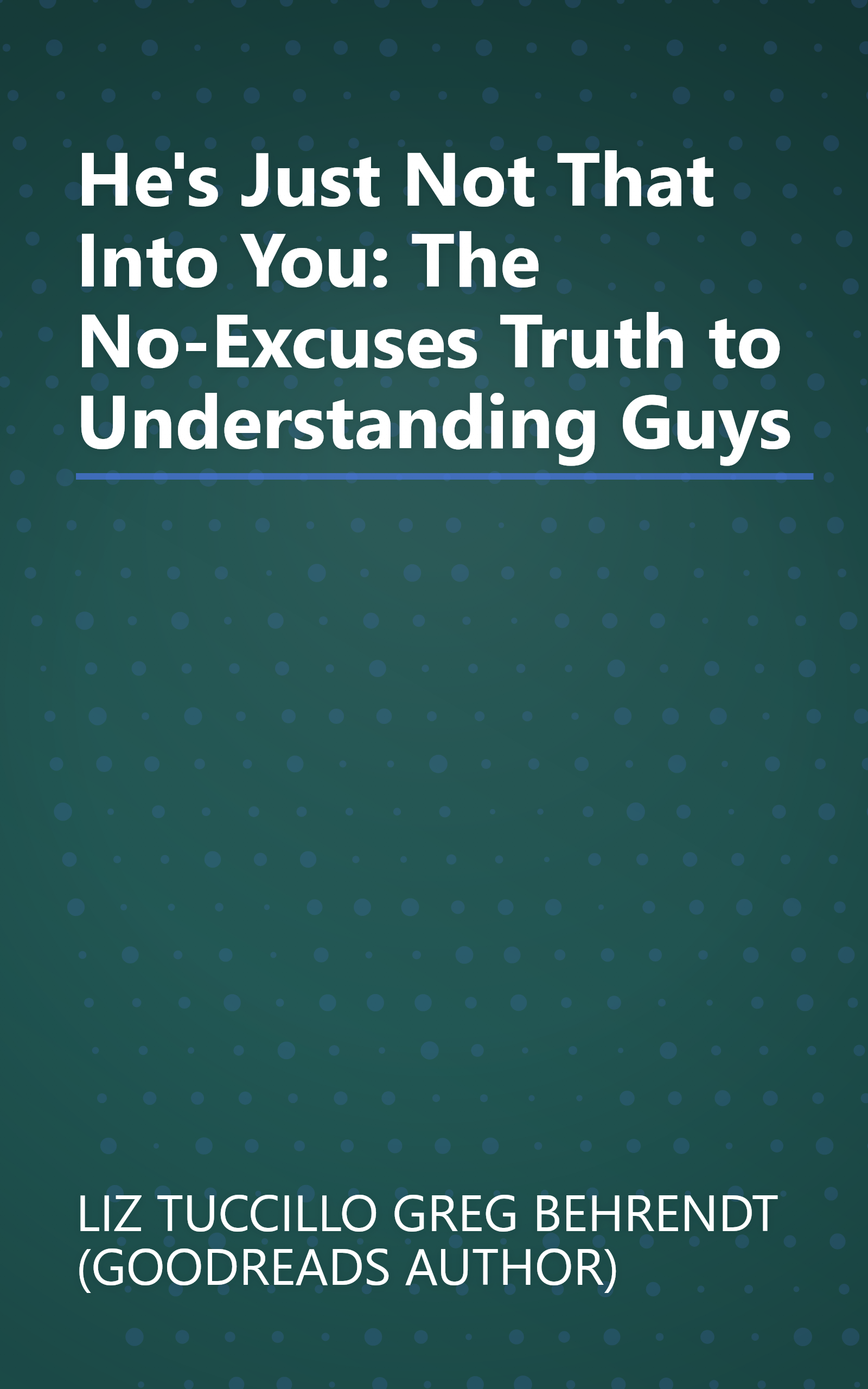 He's Just Not That Into You: The No-Excuses Truth to Understanding Guys book cover
