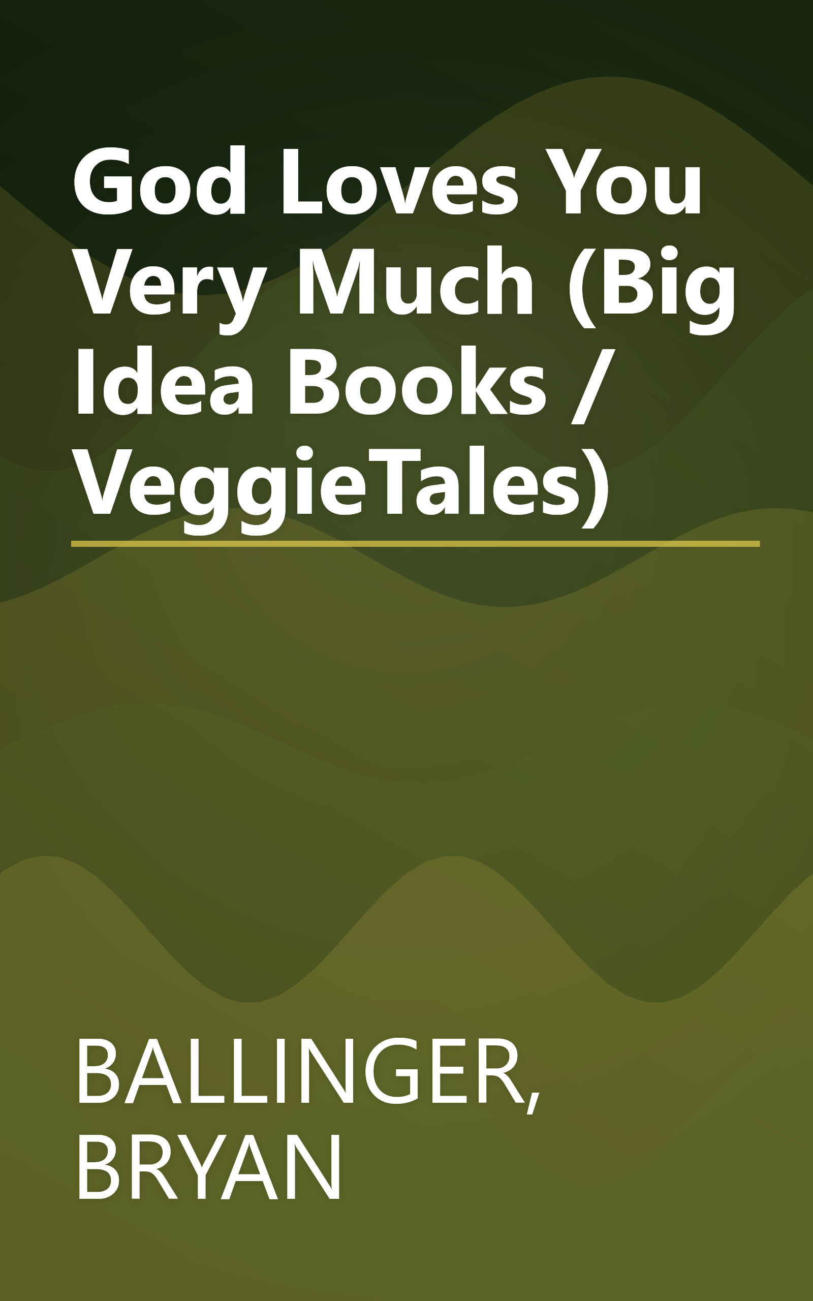 God Loves You Very Much (Big Idea Books / VeggieTales) book cover