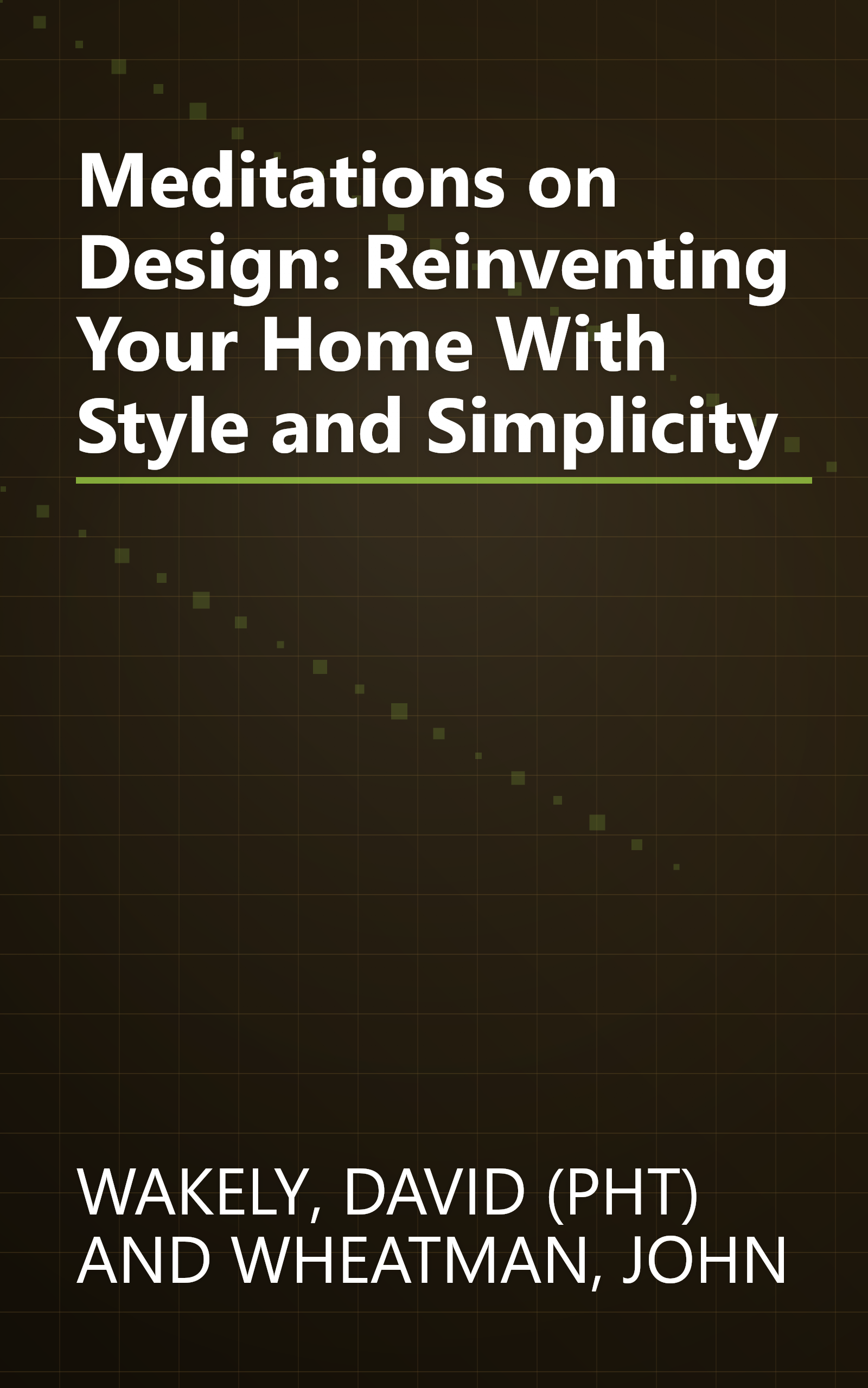 Meditations on Design: Reinventing Your Home With Style and Simplicity book cover