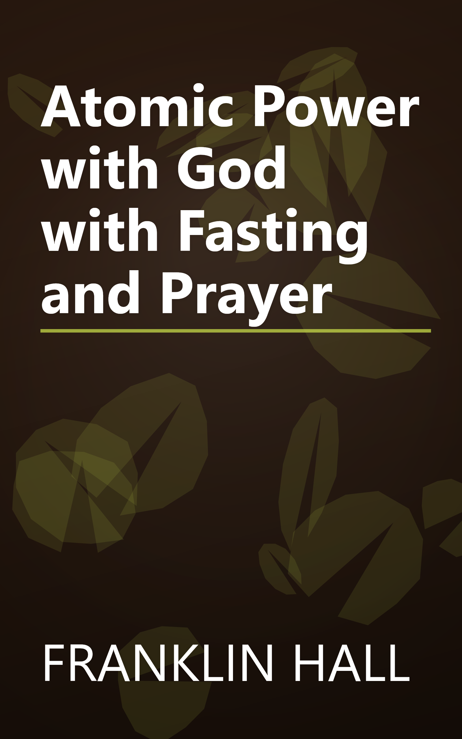 Atomic Power with God with Fasting and Prayer book cover