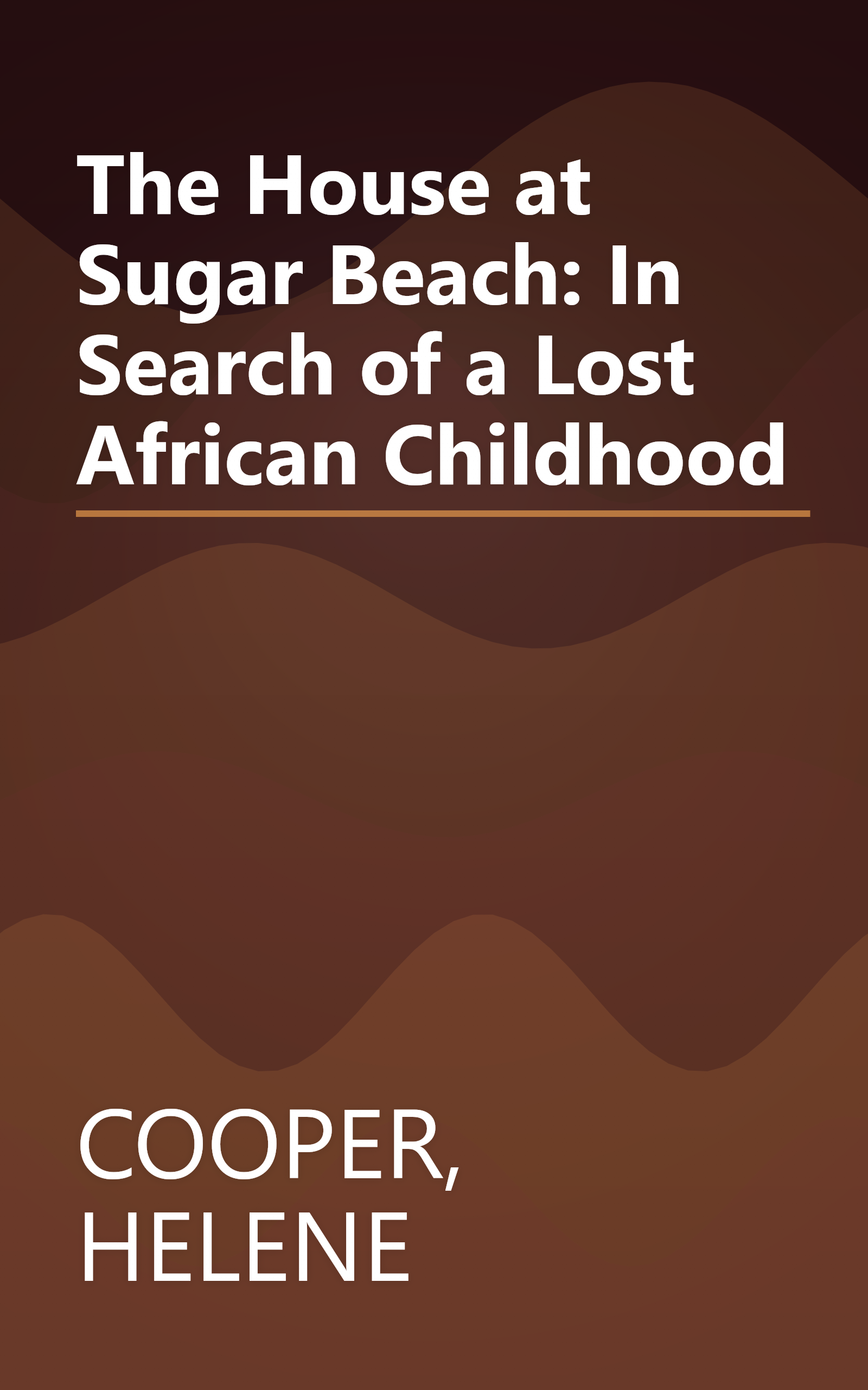 The House at Sugar Beach: In Search of a Lost African Childhood book cover