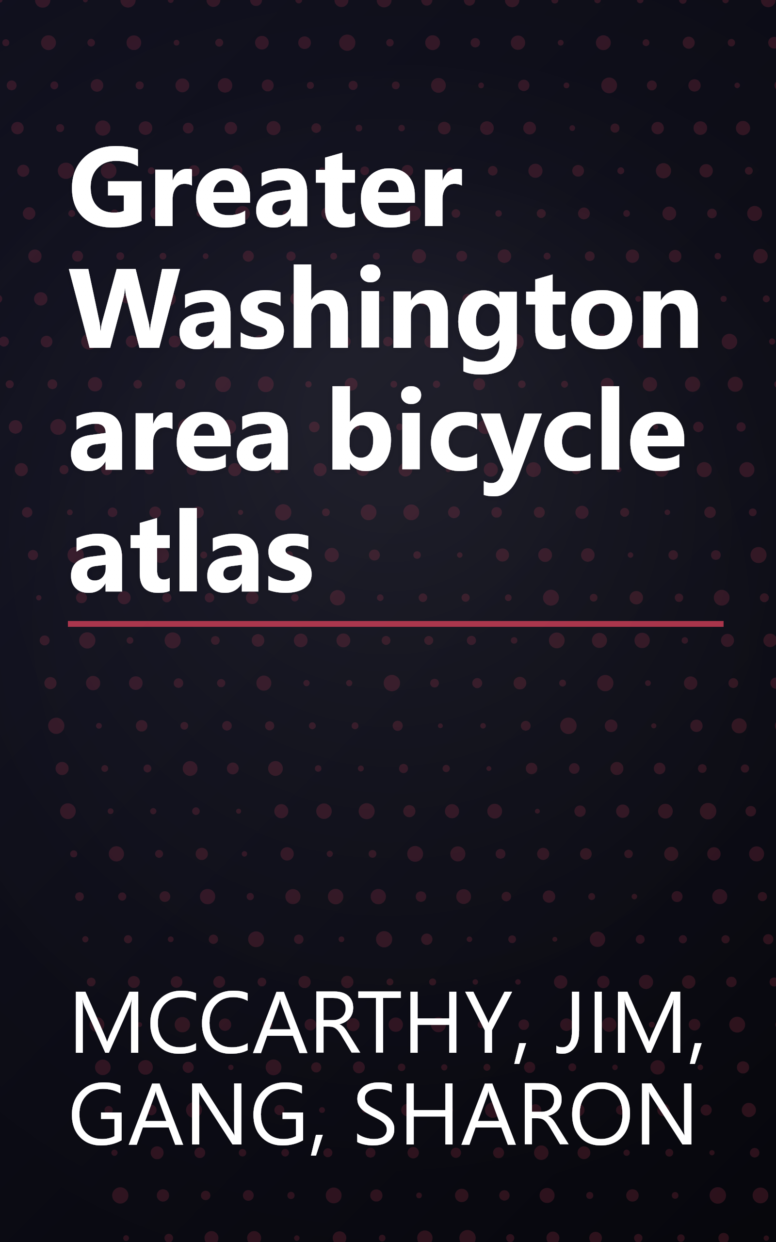 Greater Washington area bicycle atlas book cover