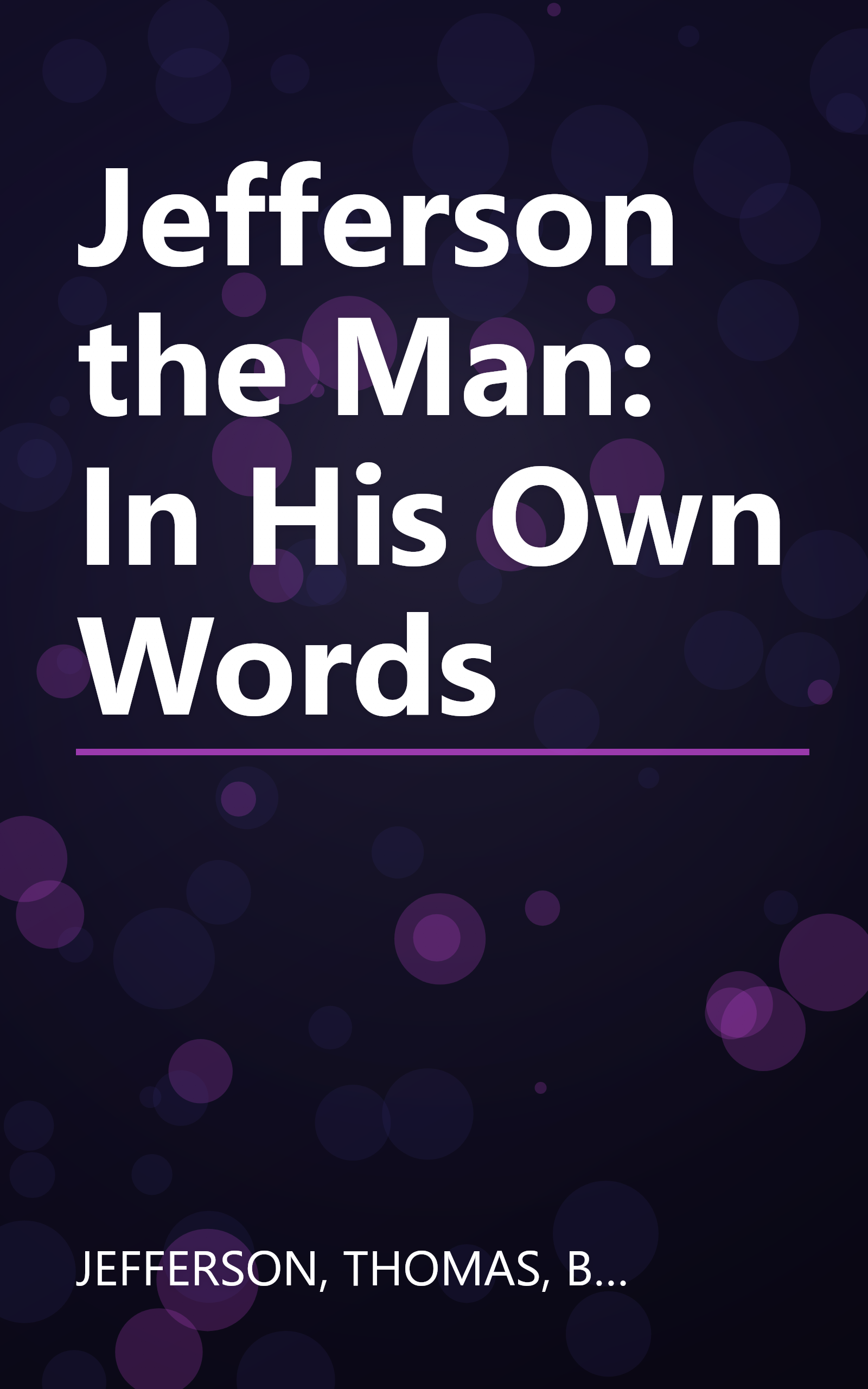 Jefferson the Man: In His Own Words book cover