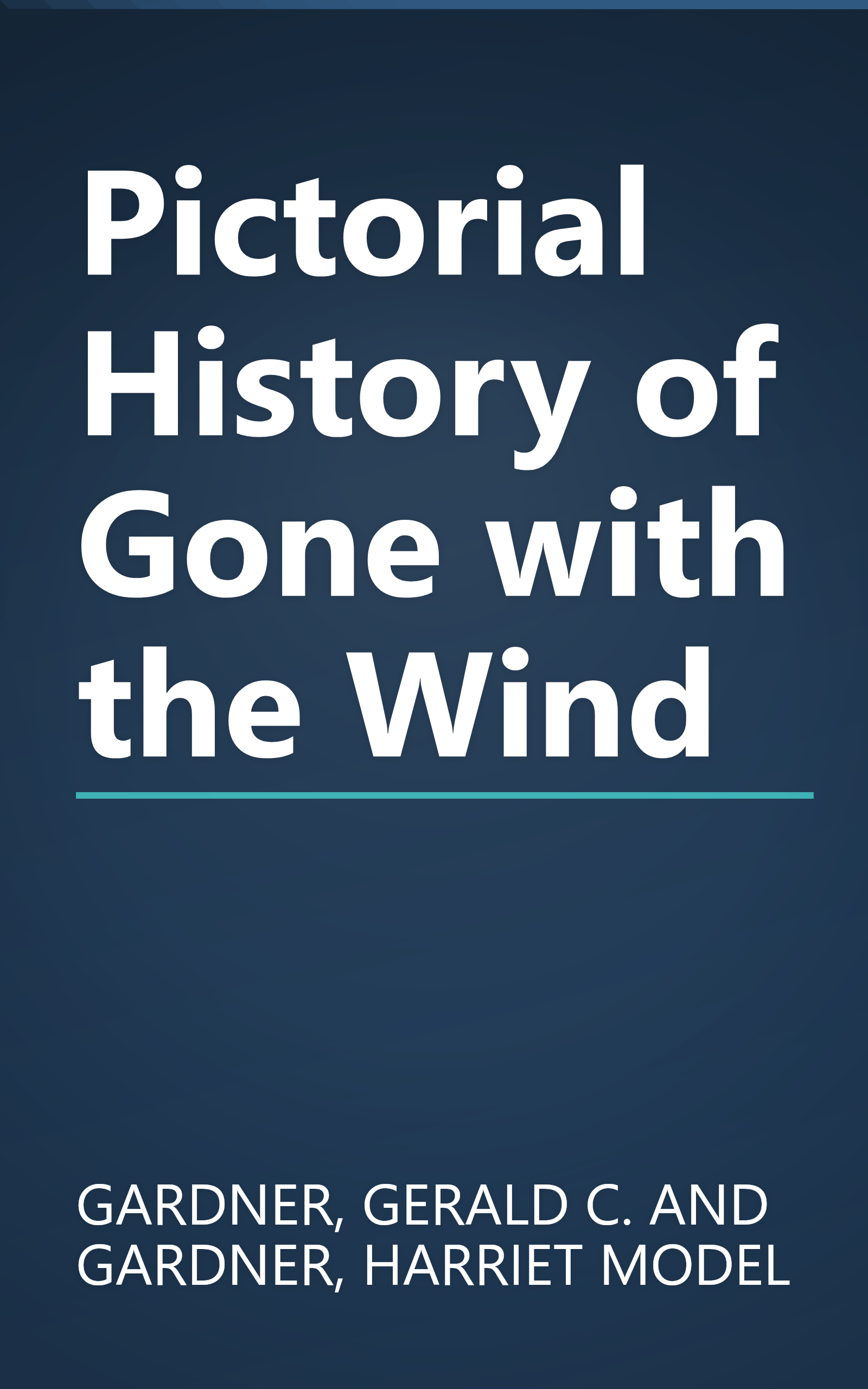 Pictorial History of Gone with the Wind book cover