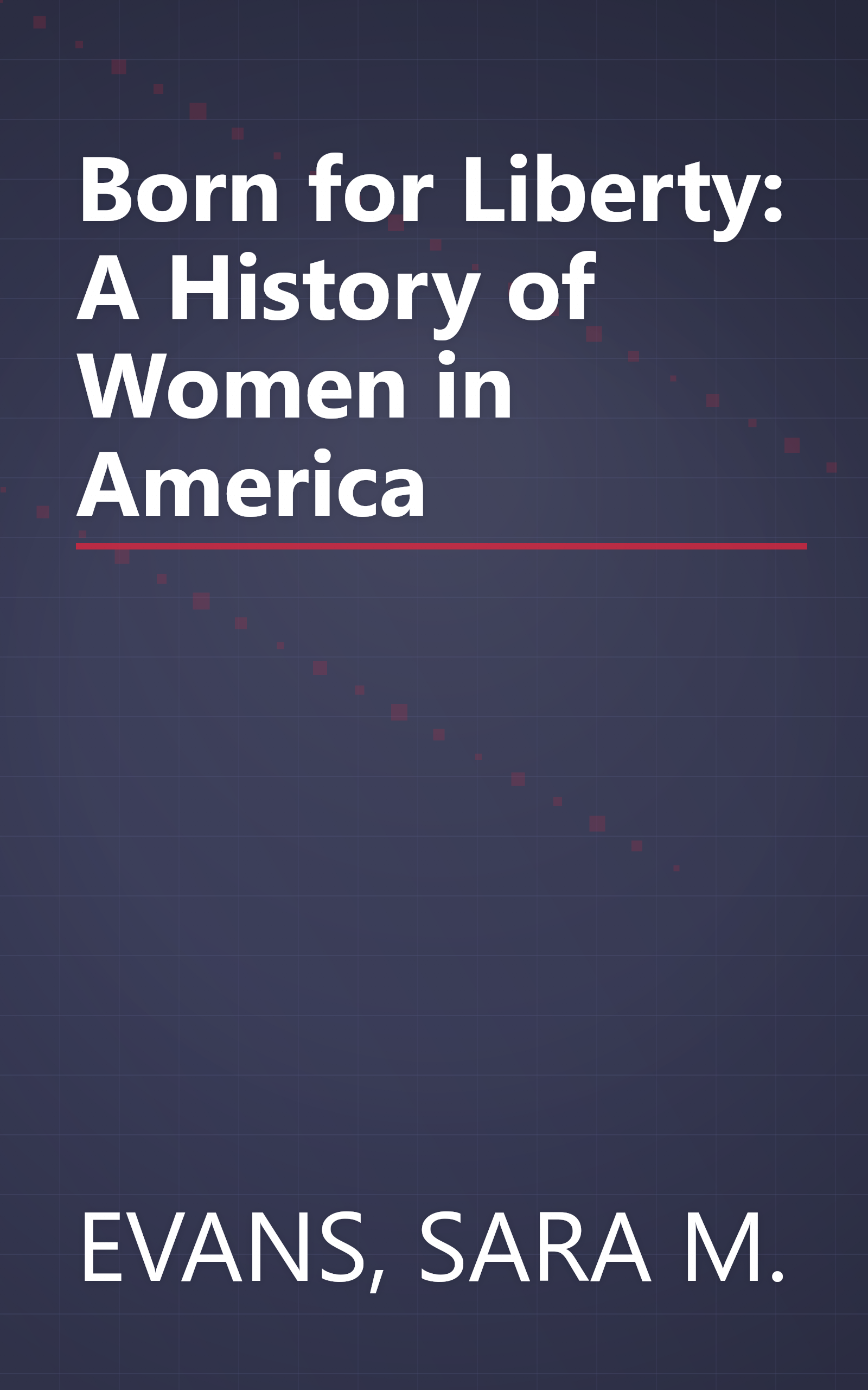 Born for Liberty: A History of Women in America book cover
