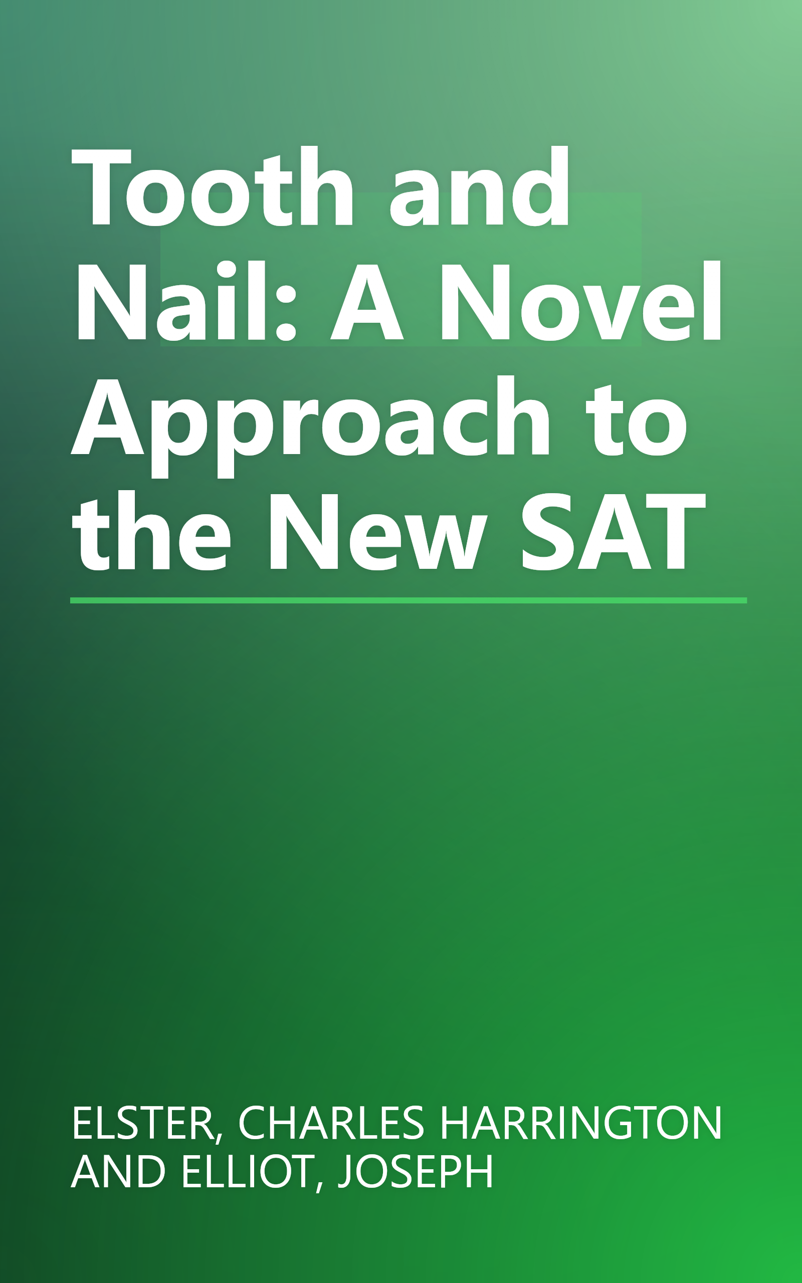 Tooth and Nail: A Novel Approach to the New SAT book cover