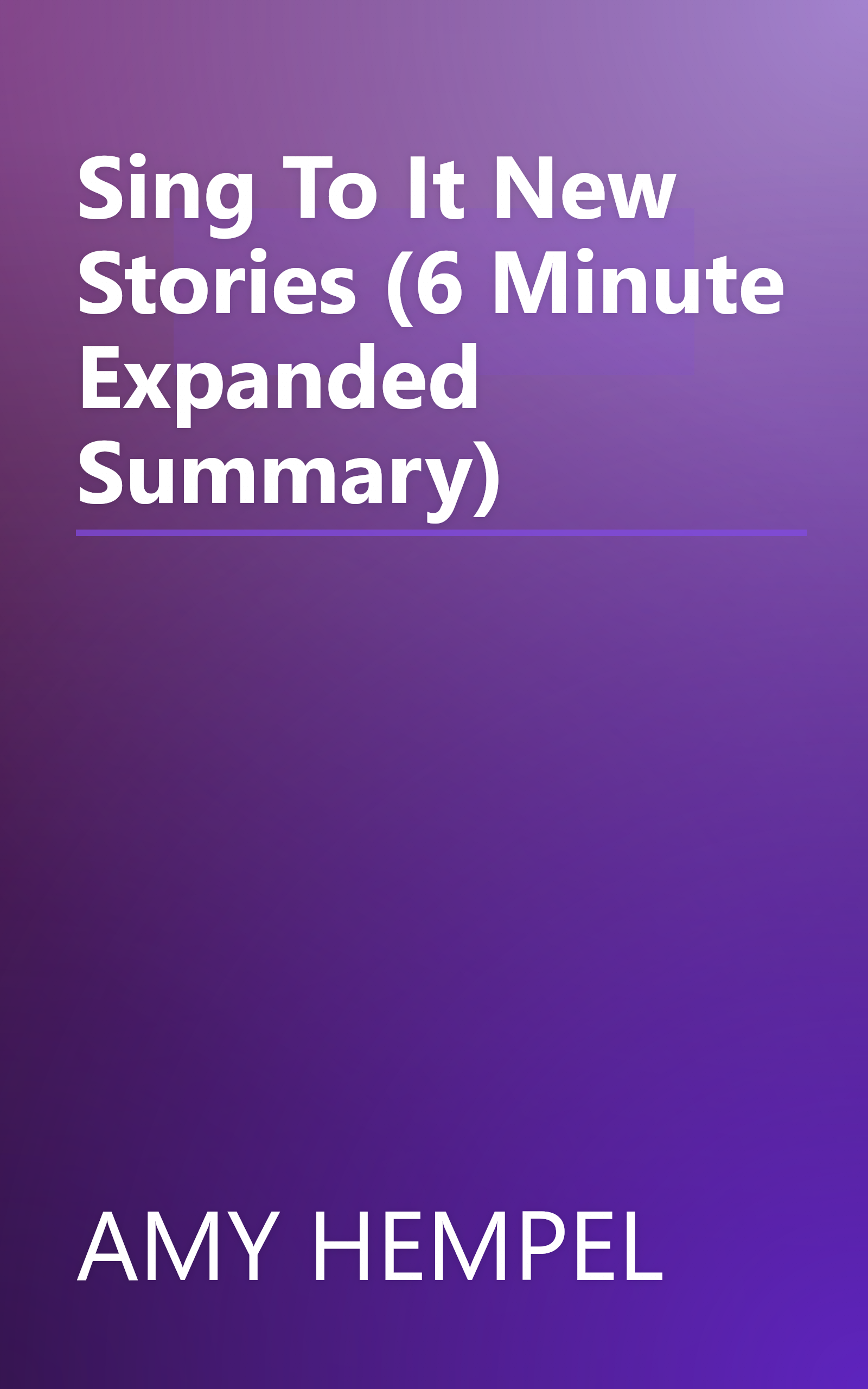 Sing To It  New Stories (6 Minute   Expanded Summary) book cover