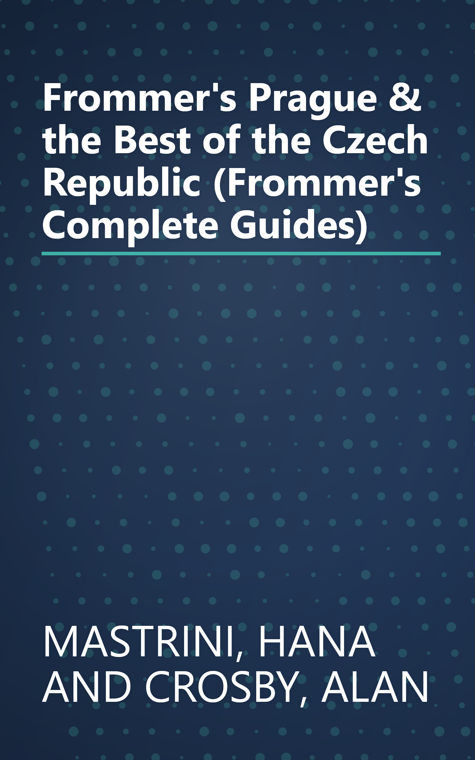 Frommer's Prague & the Best of the Czech Republic (Frommer's Complete Guides) book cover