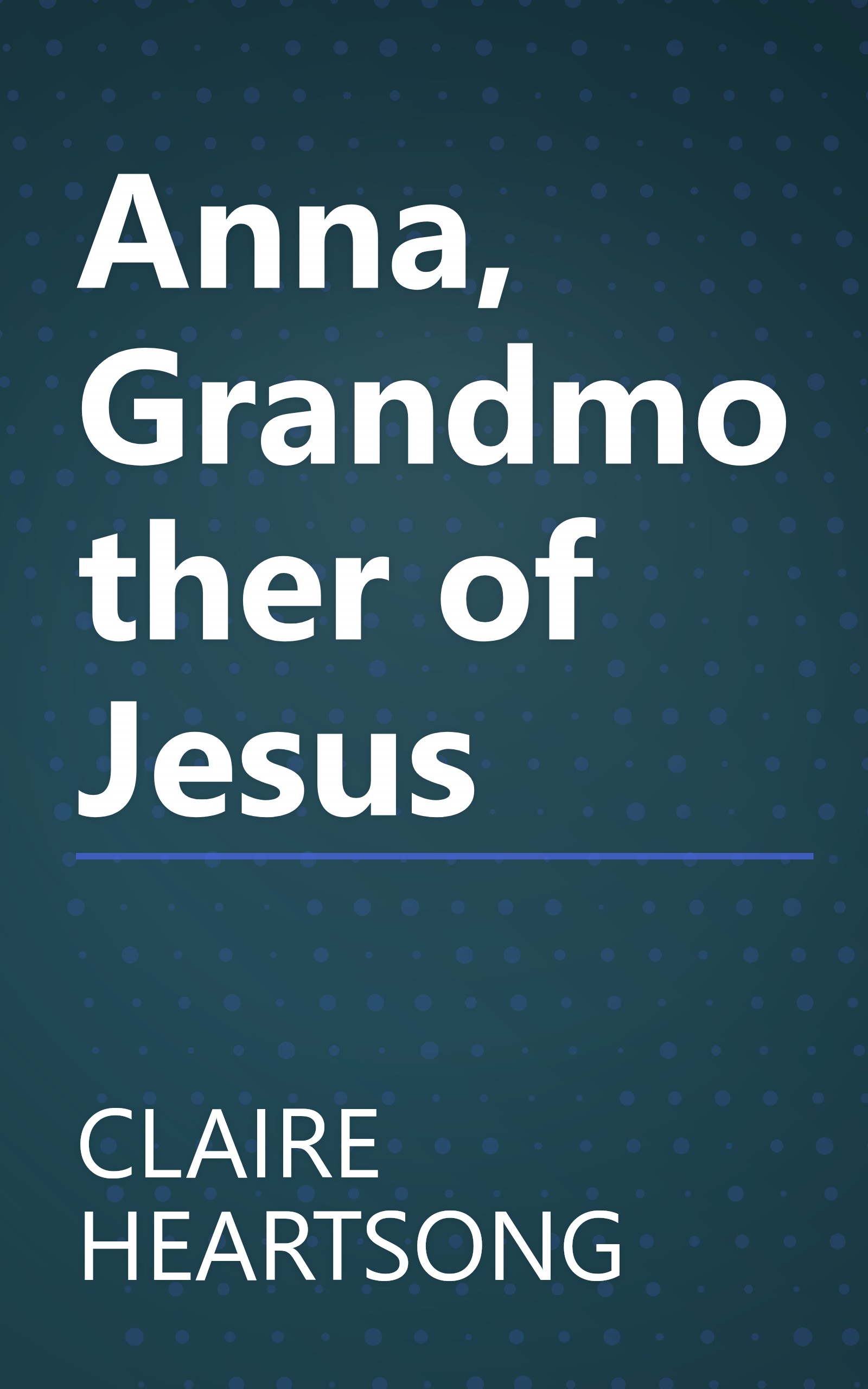 Anna, Grandmother of Jesus book cover