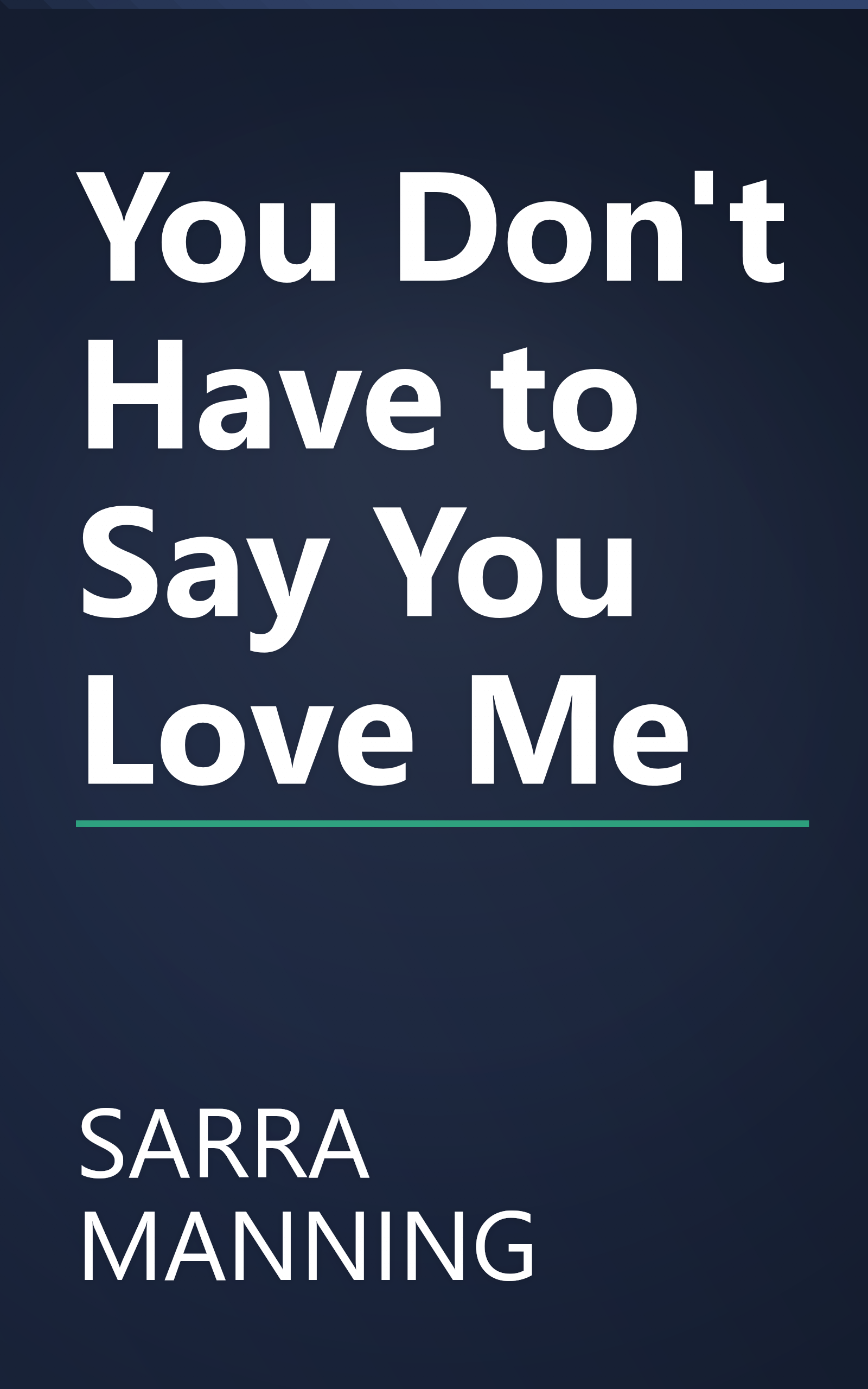 You Don't Have to Say You Love Me book cover