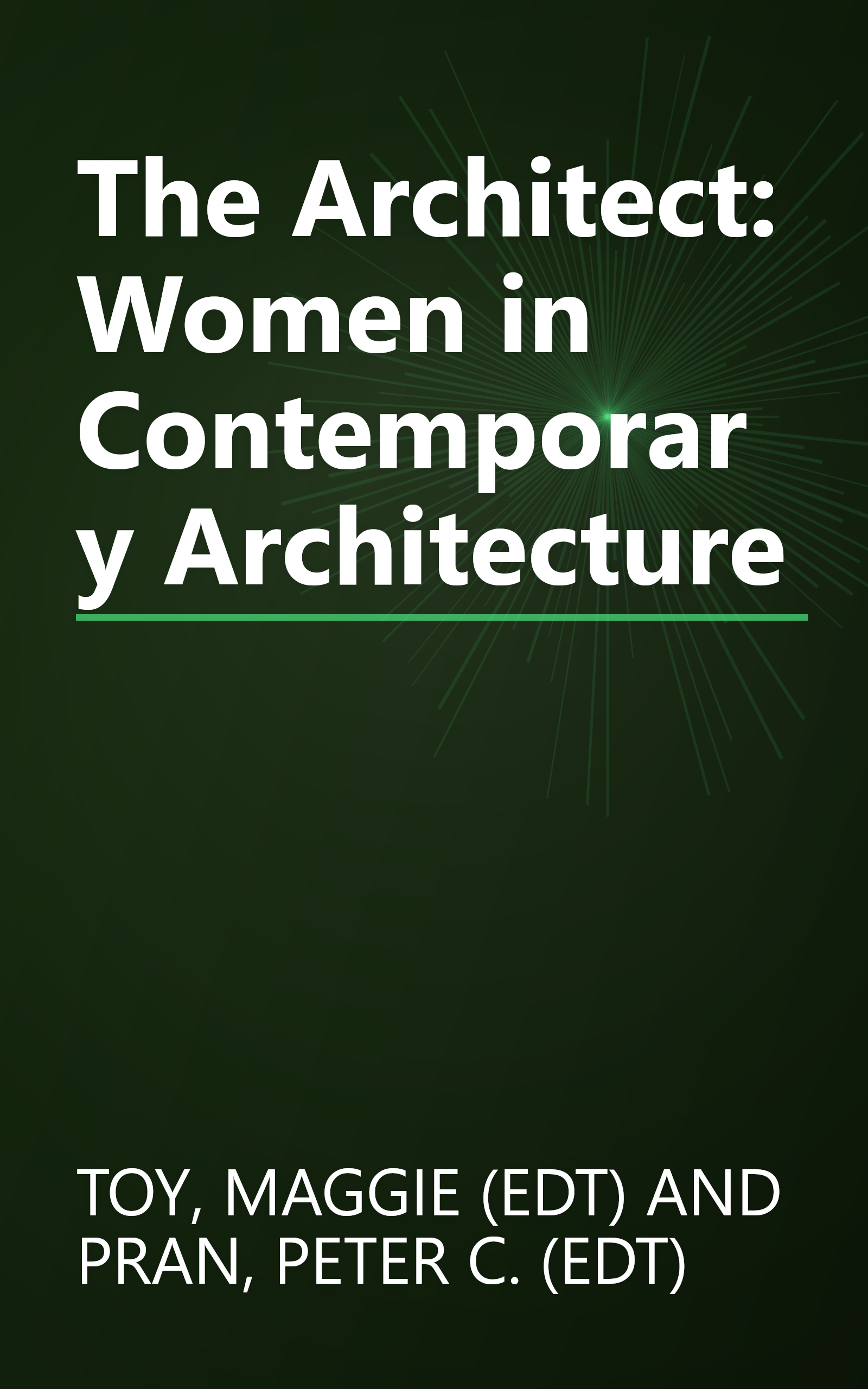 The Architect: Women in Contemporary Architecture book cover