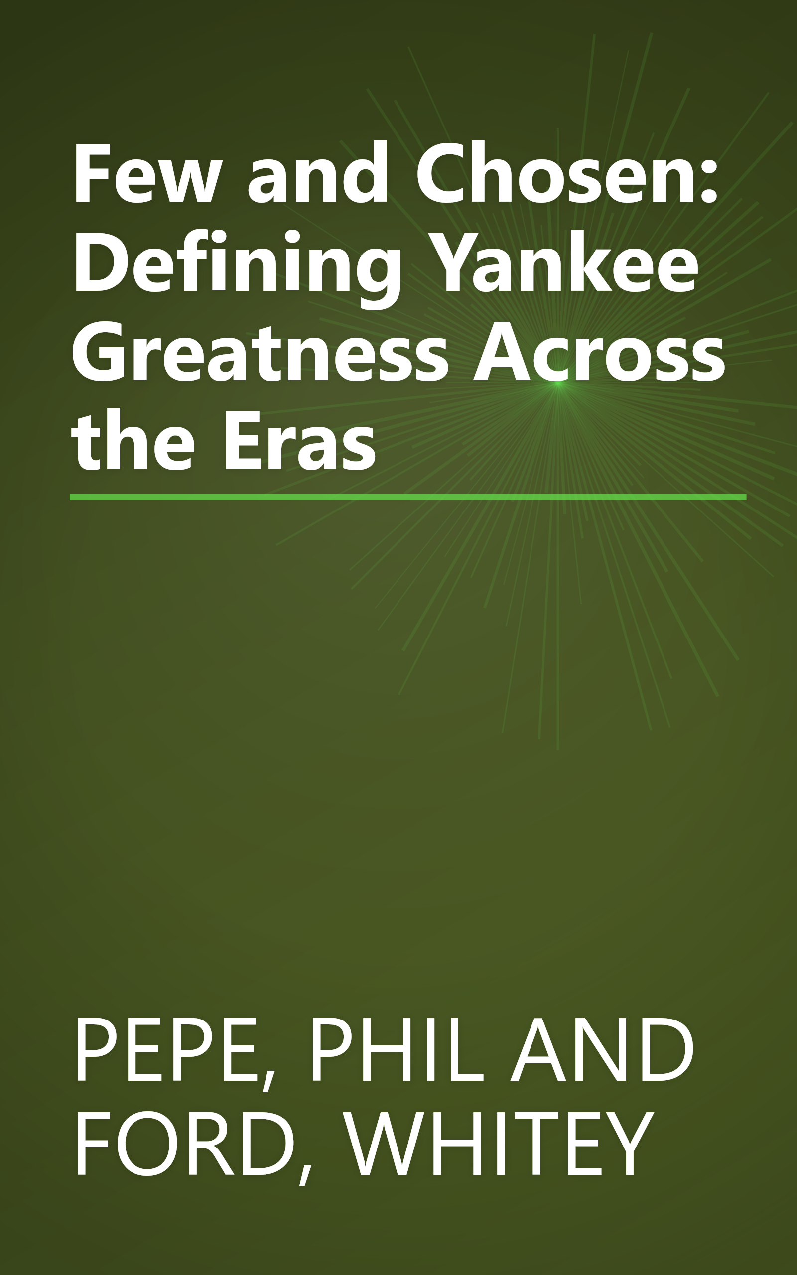 Few and Chosen: Defining Yankee Greatness Across the Eras book cover