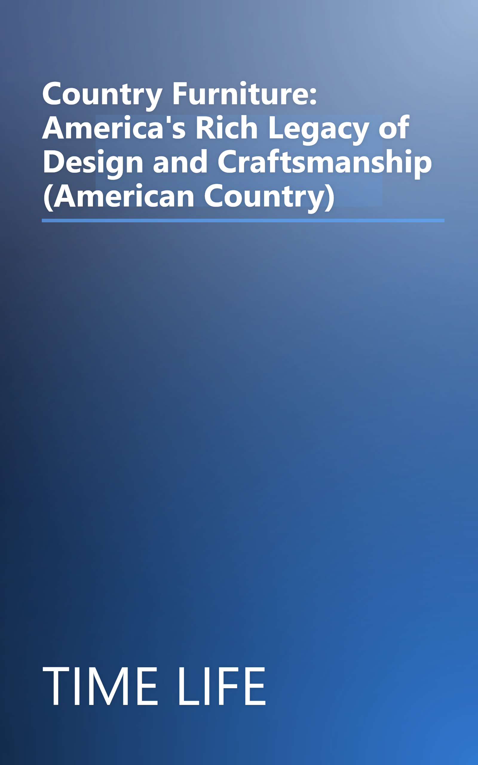 Country Furniture: America's Rich Legacy of Design and Craftsmanship (American Country) book cover