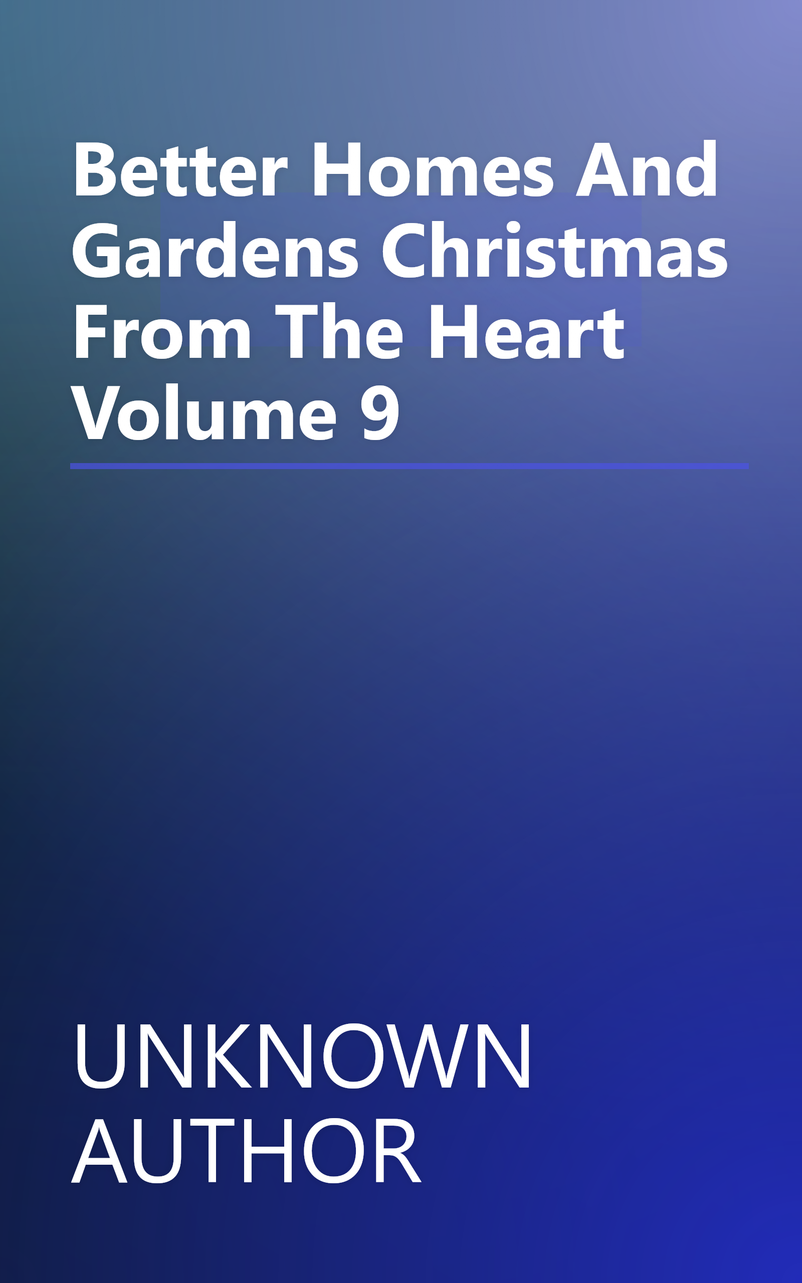 Better Homes And Gardens Christmas From The Heart Volume 9 book cover