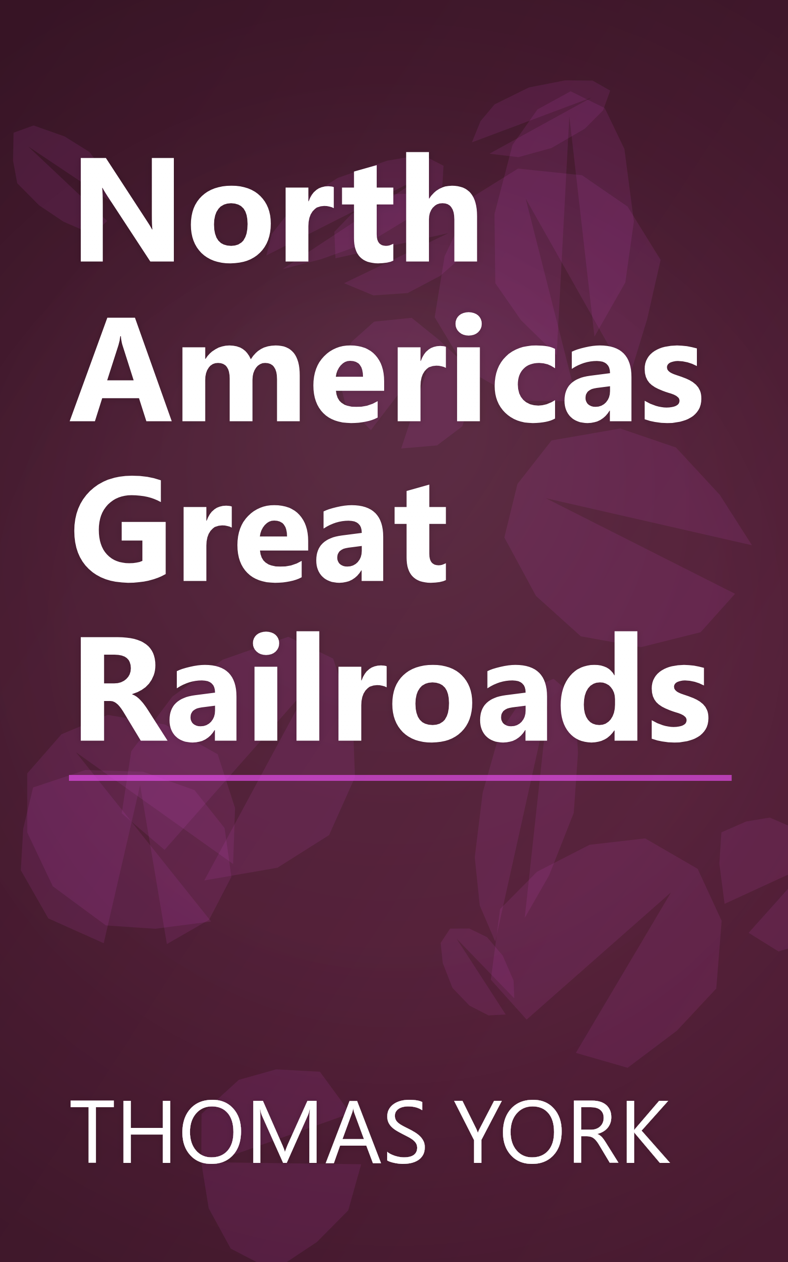 North Americas Great Railroads book cover