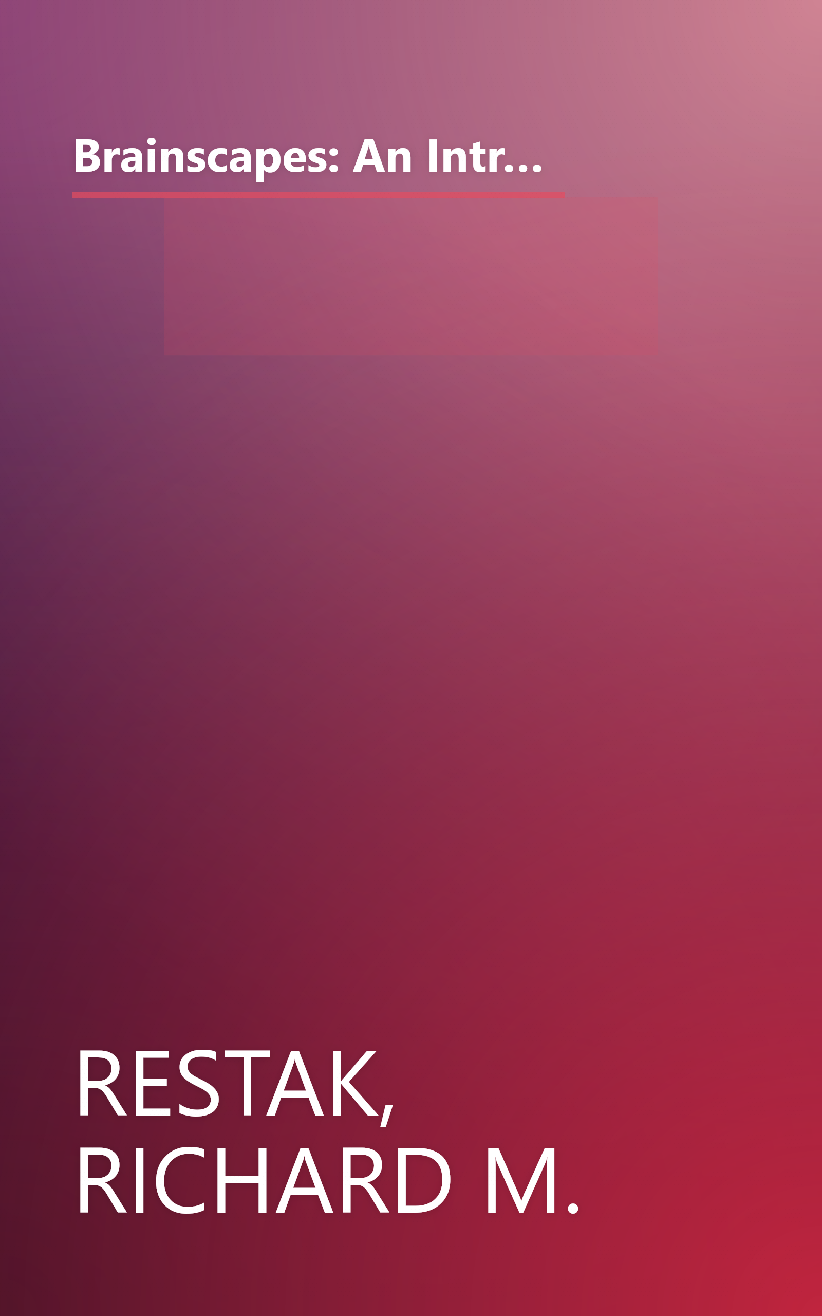 Brainscapes: An Introduction to What Neuroscience Has Learned About the Structure, Function, and Abilities of theBrain (Discover Book) book cover