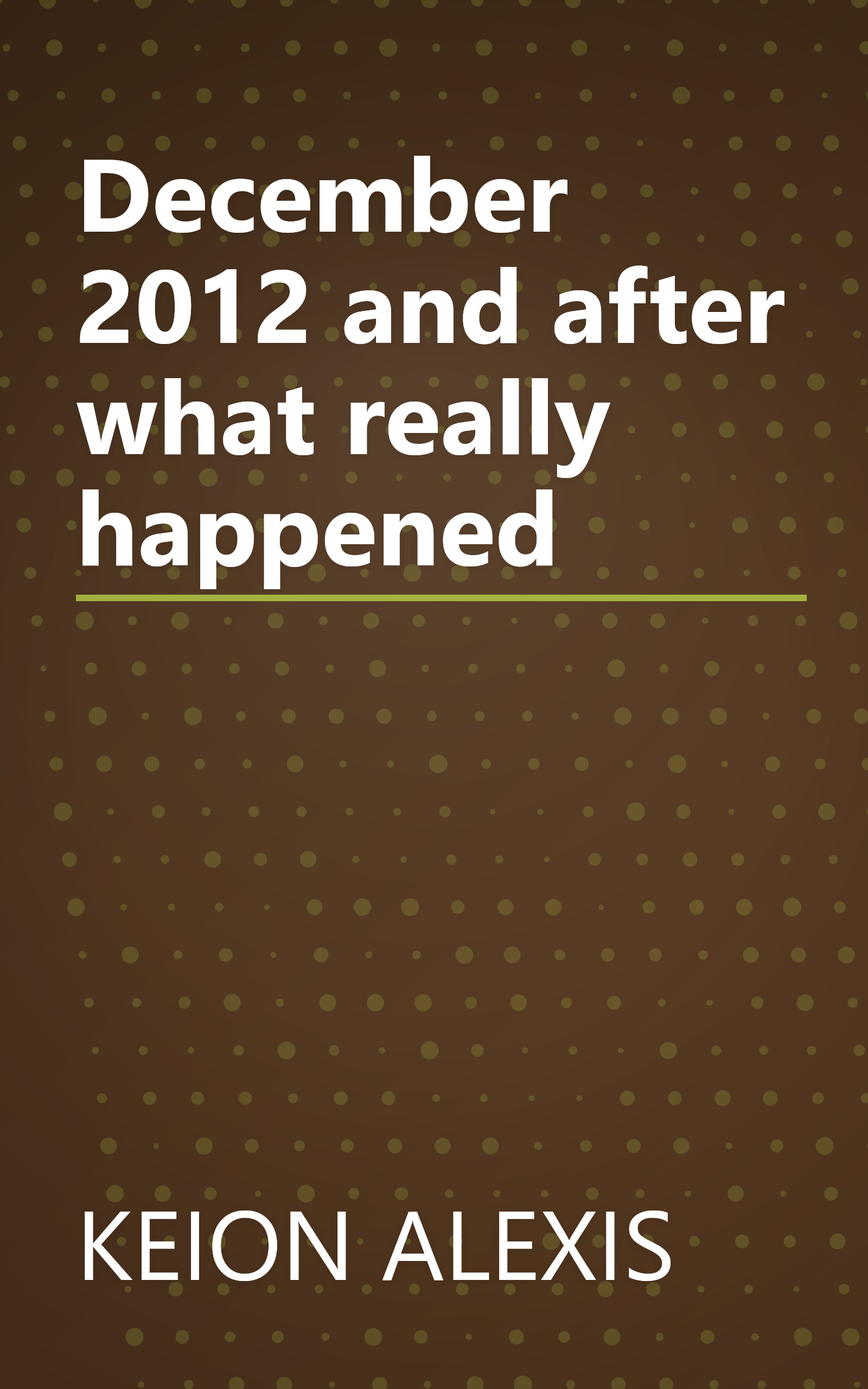 December 2012 and after what really happened book cover