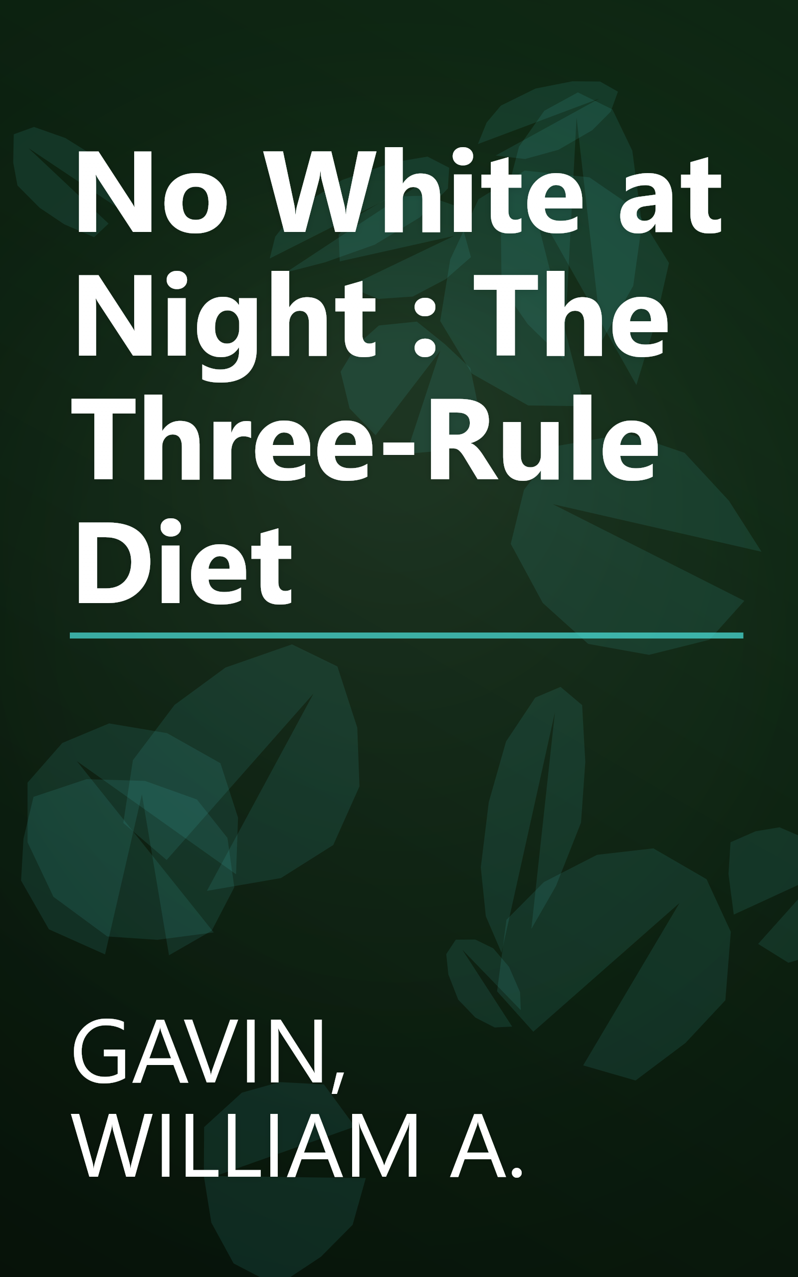 No White at Night : The Three-Rule Diet book cover