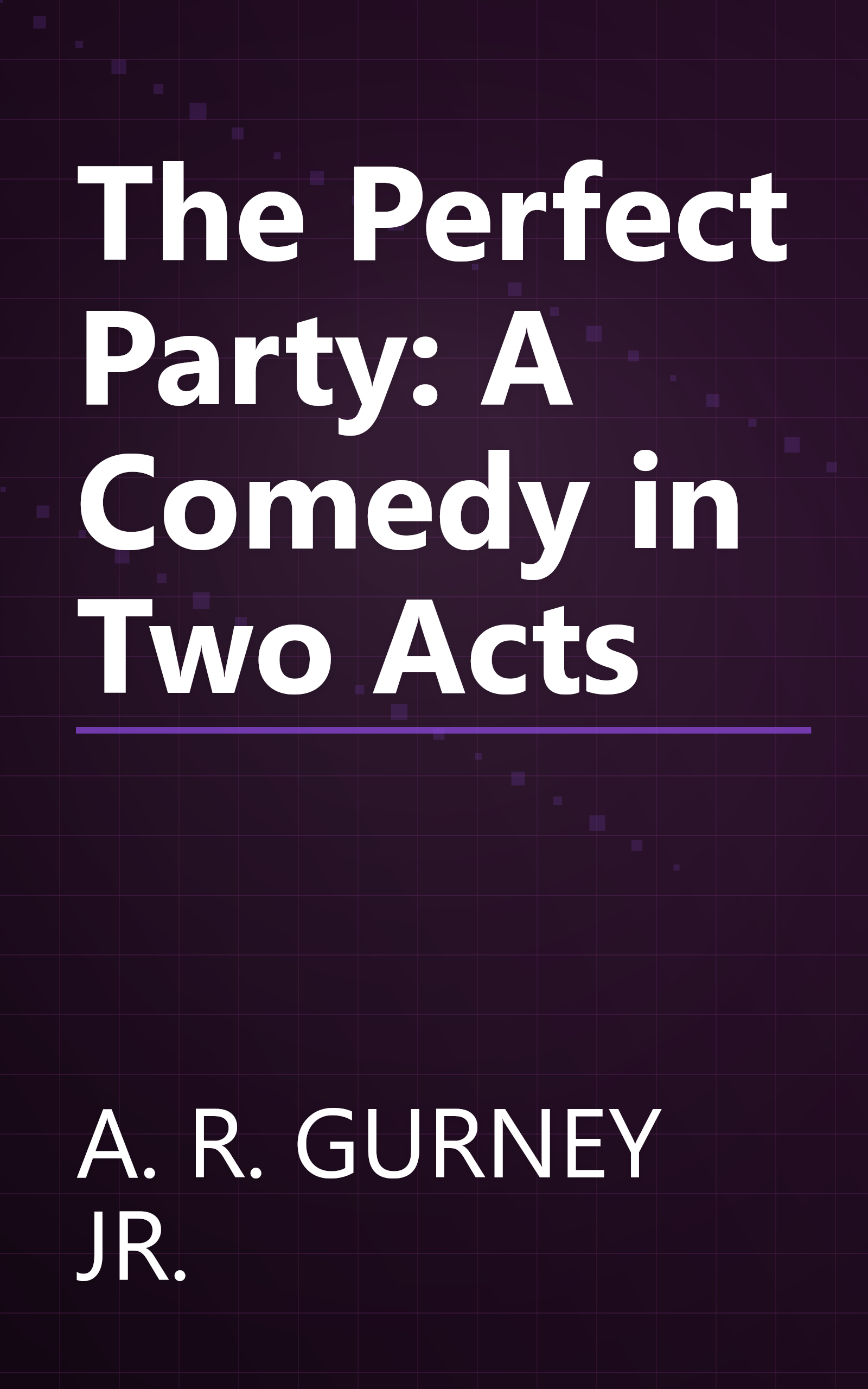 The Perfect Party: A Comedy in Two Acts book cover