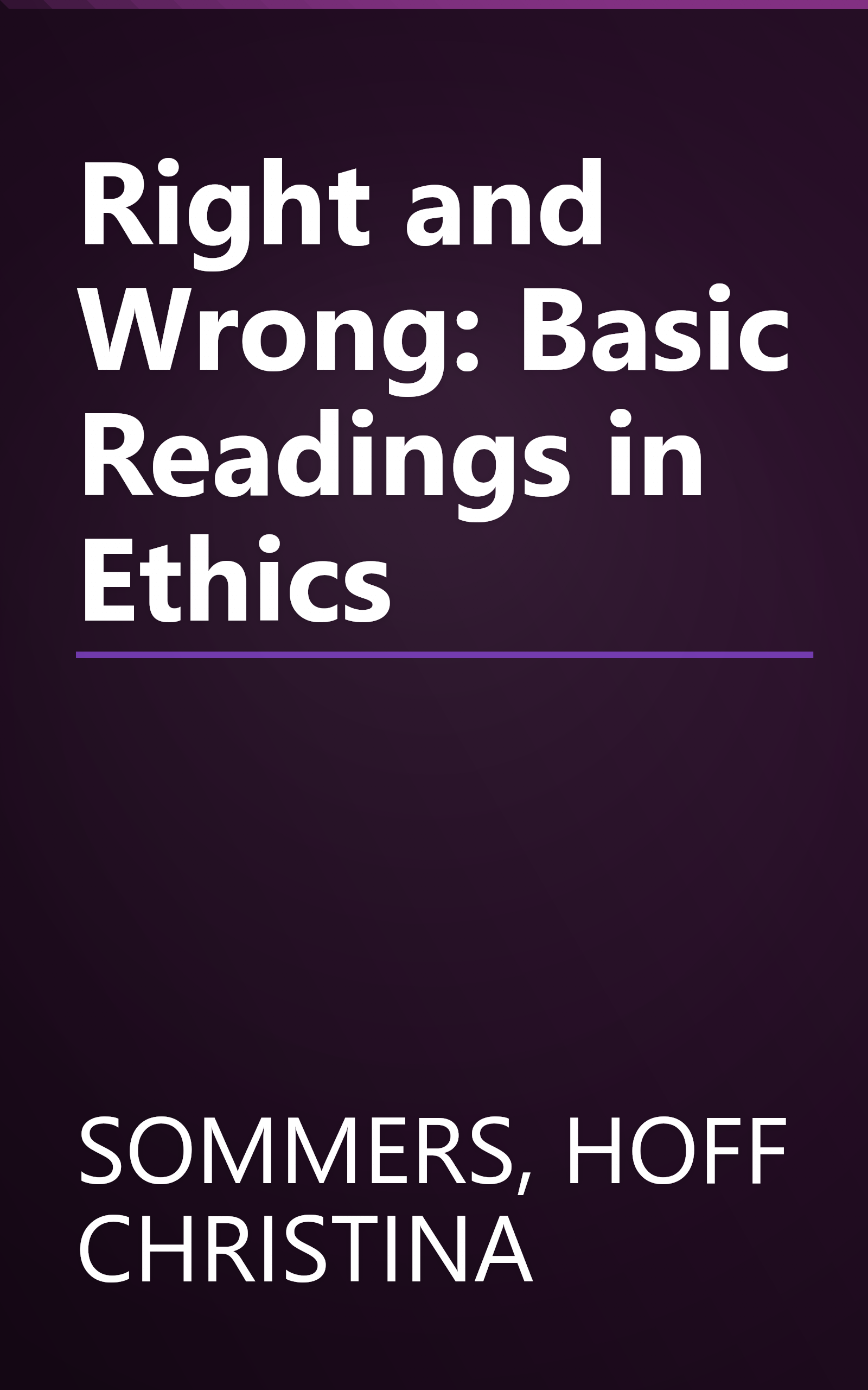 Right and Wrong: Basic Readings in Ethics book cover