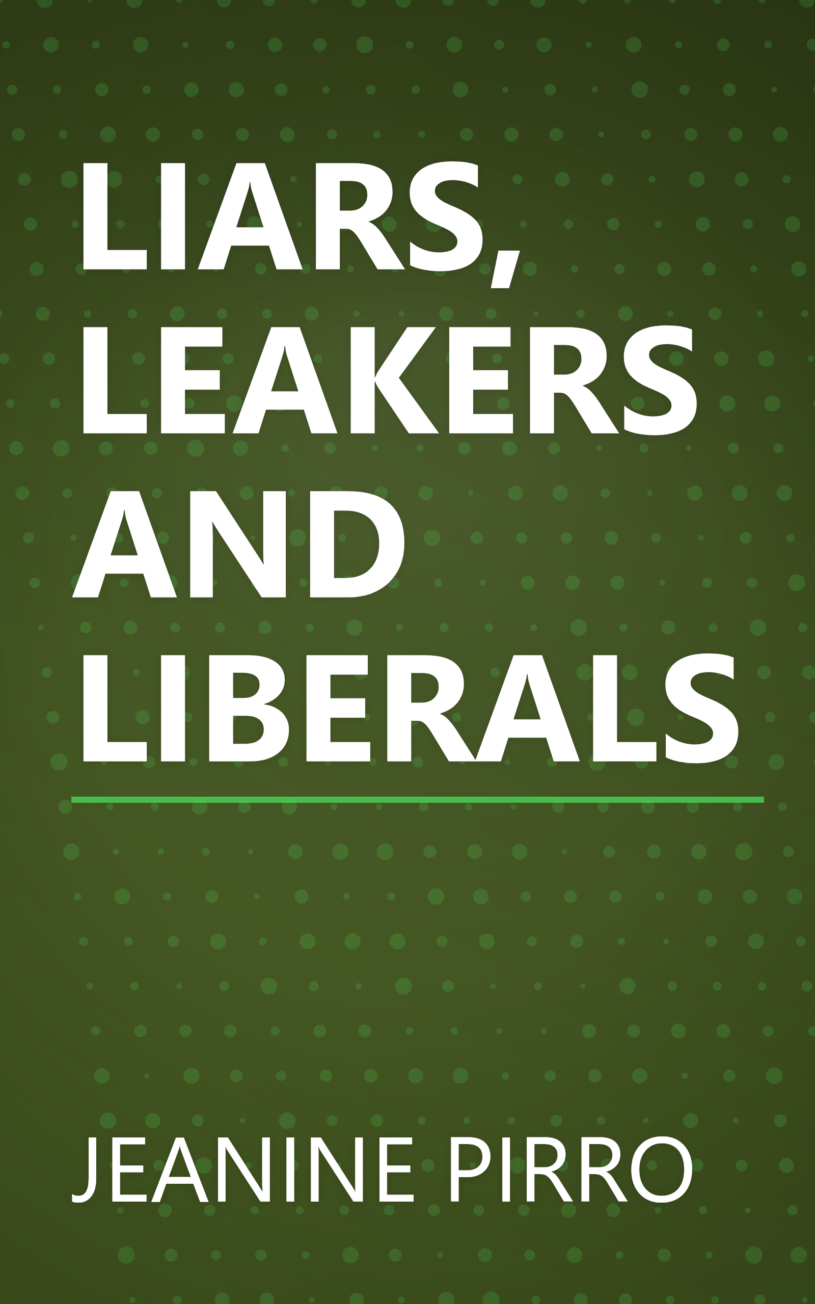 LIARS, LEAKERS AND LIBERALS book cover