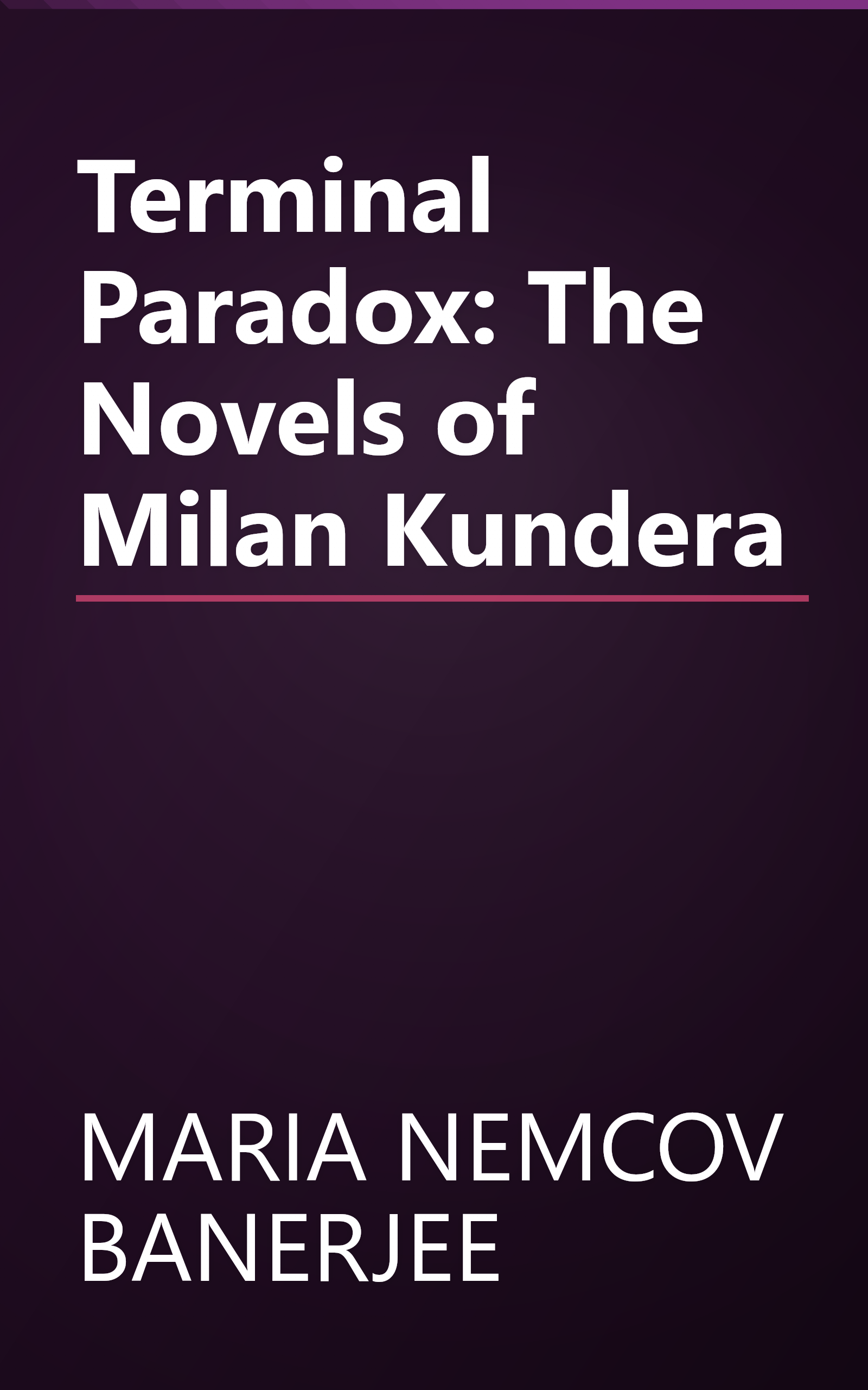 Terminal Paradox: The Novels of Milan Kundera book cover