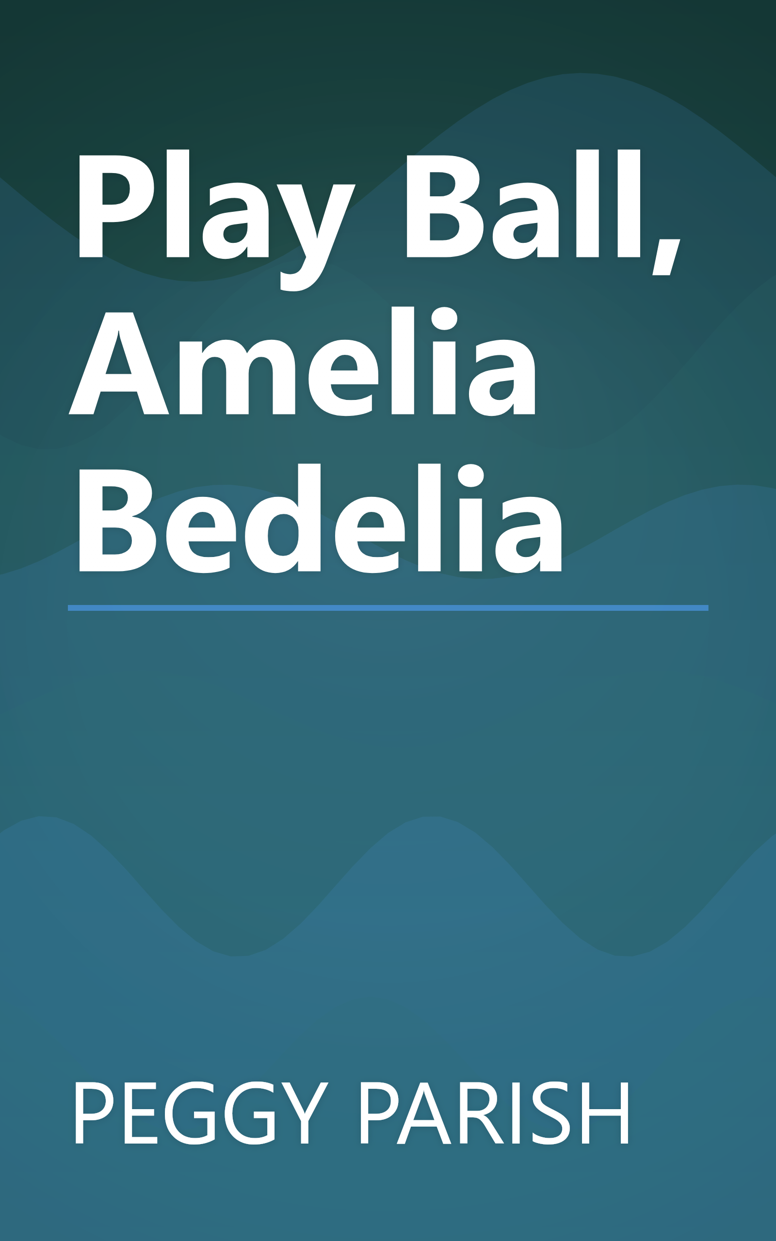 Play Ball, Amelia Bedelia book cover