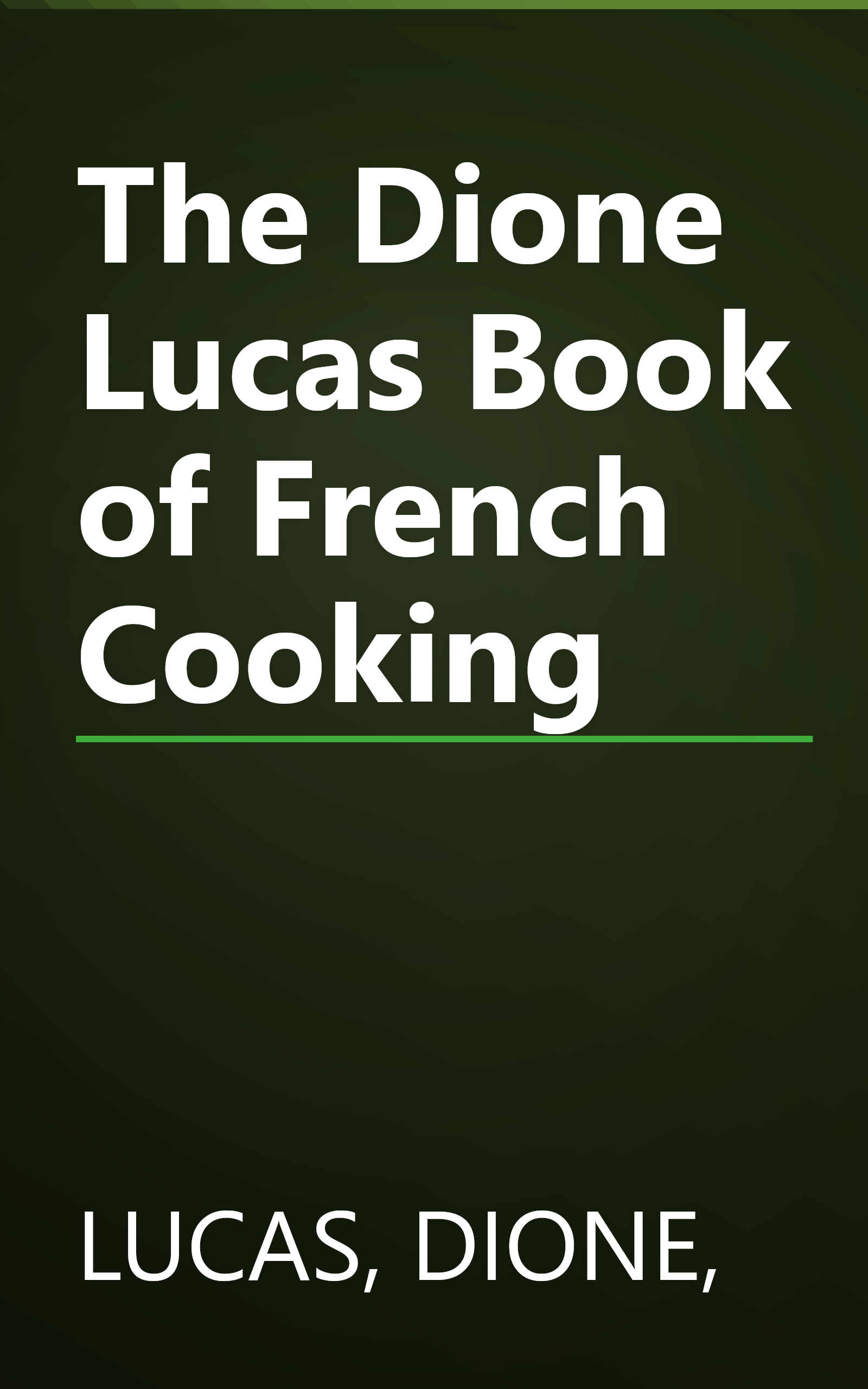 The Dione Lucas Book of French Cooking book cover