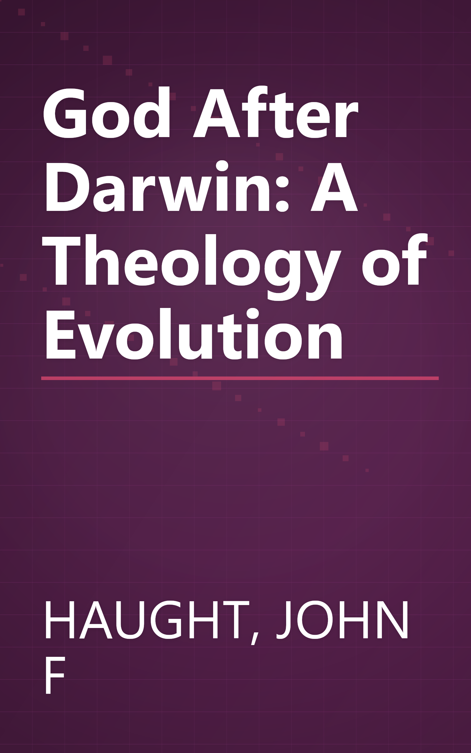God After Darwin: A Theology of Evolution book cover