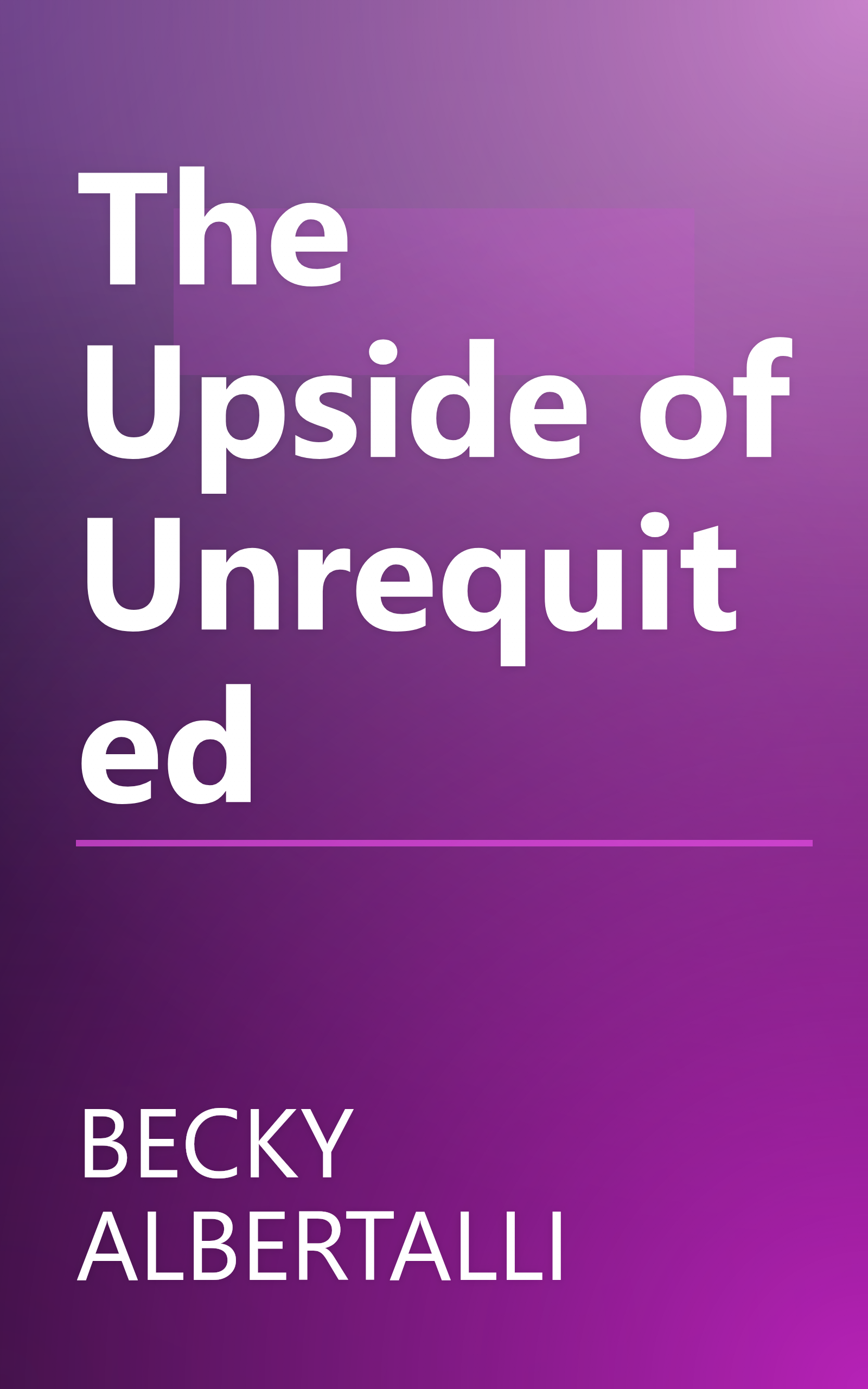 The Upside of Unrequited book cover