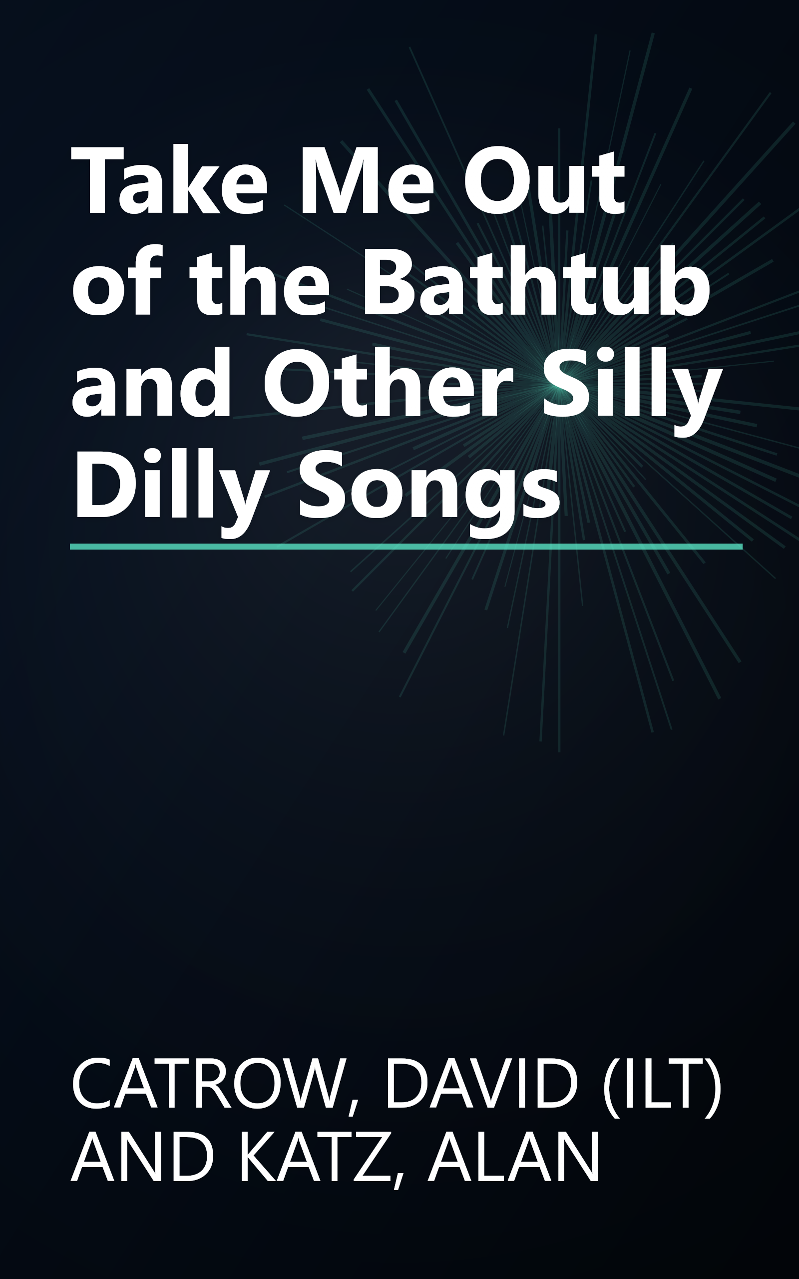 Take Me Out of the Bathtub and Other Silly Dilly Songs book cover