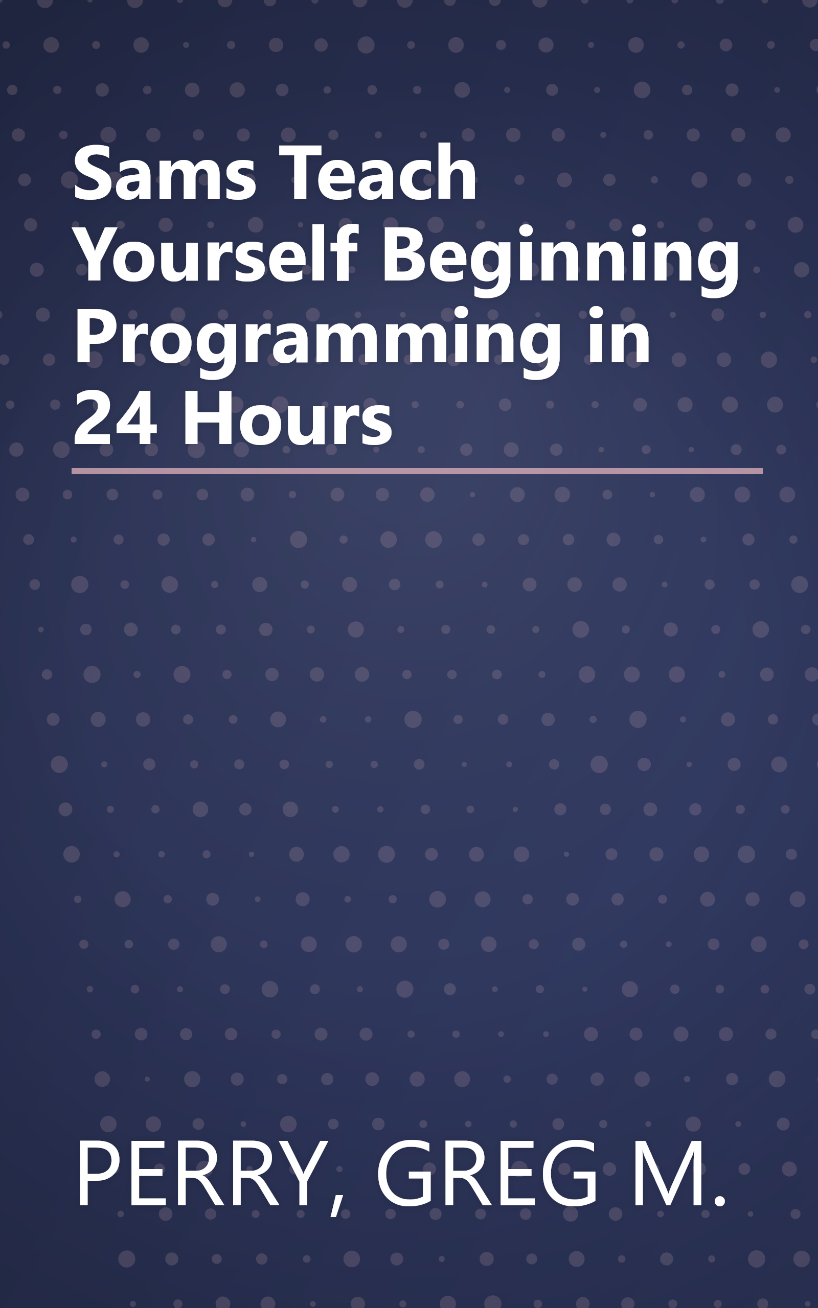 Sams Teach Yourself Beginning Programming in 24 Hours book cover