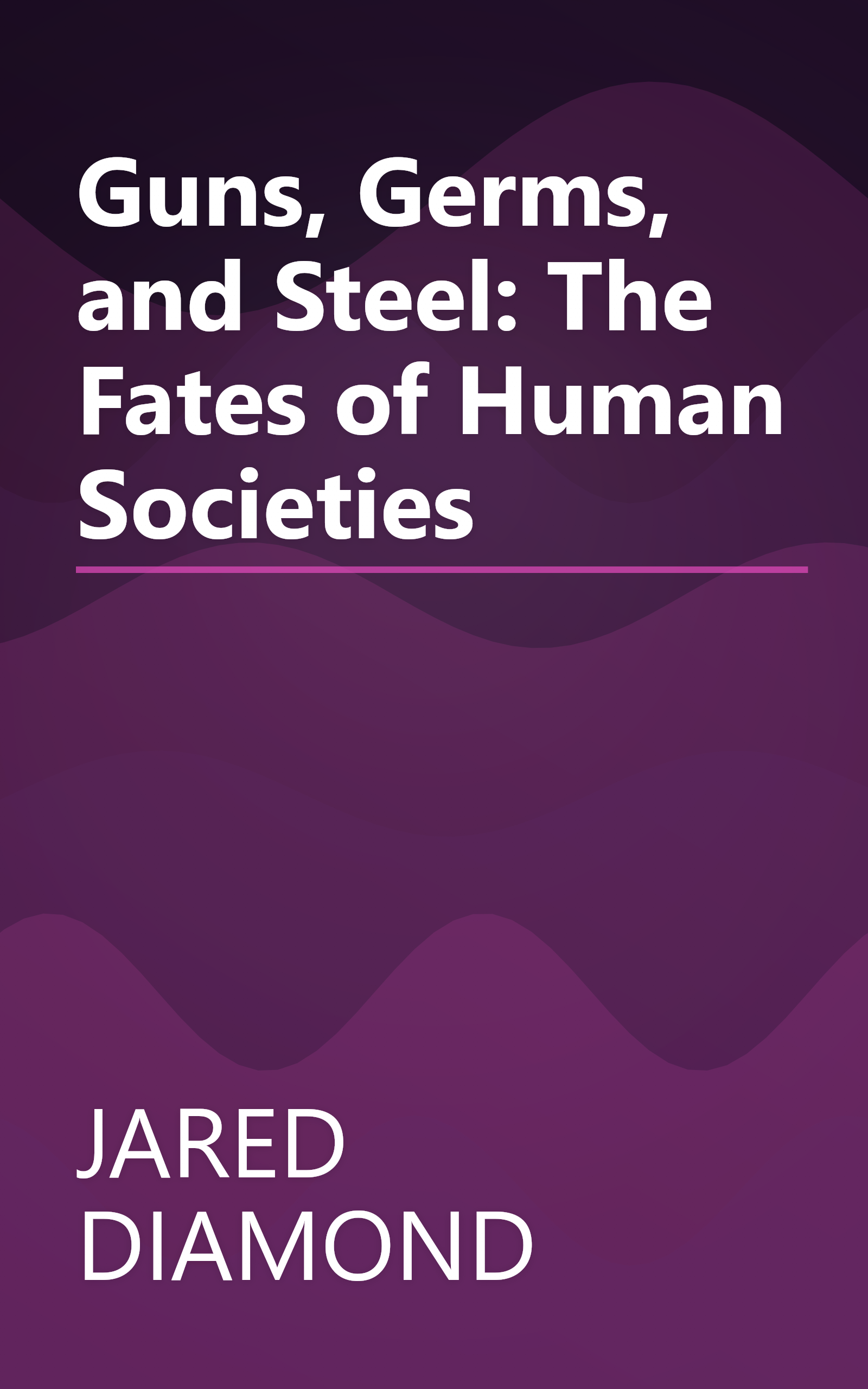 Guns, Germs, and Steel: The Fates of Human Societies book cover