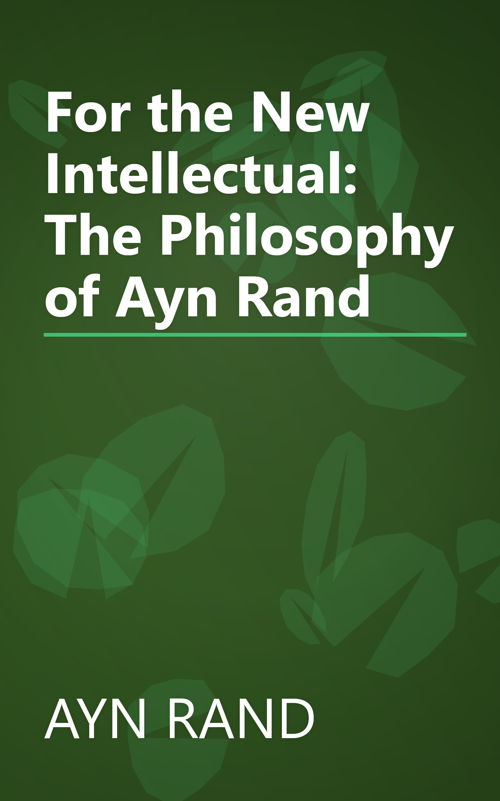 For the New Intellectual: The Philosophy of Ayn Rand book cover