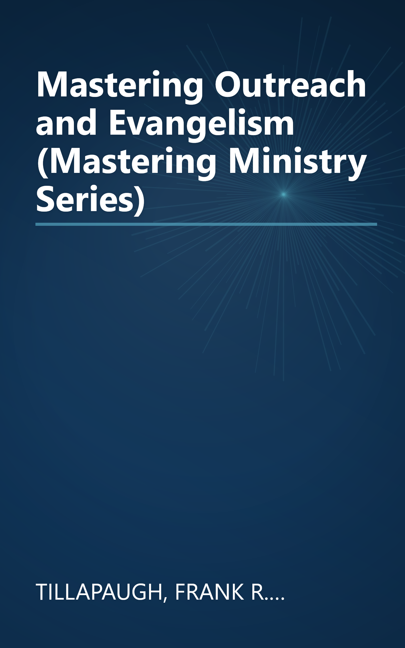 Mastering Outreach and Evangelism (Mastering Ministry Series) book cover