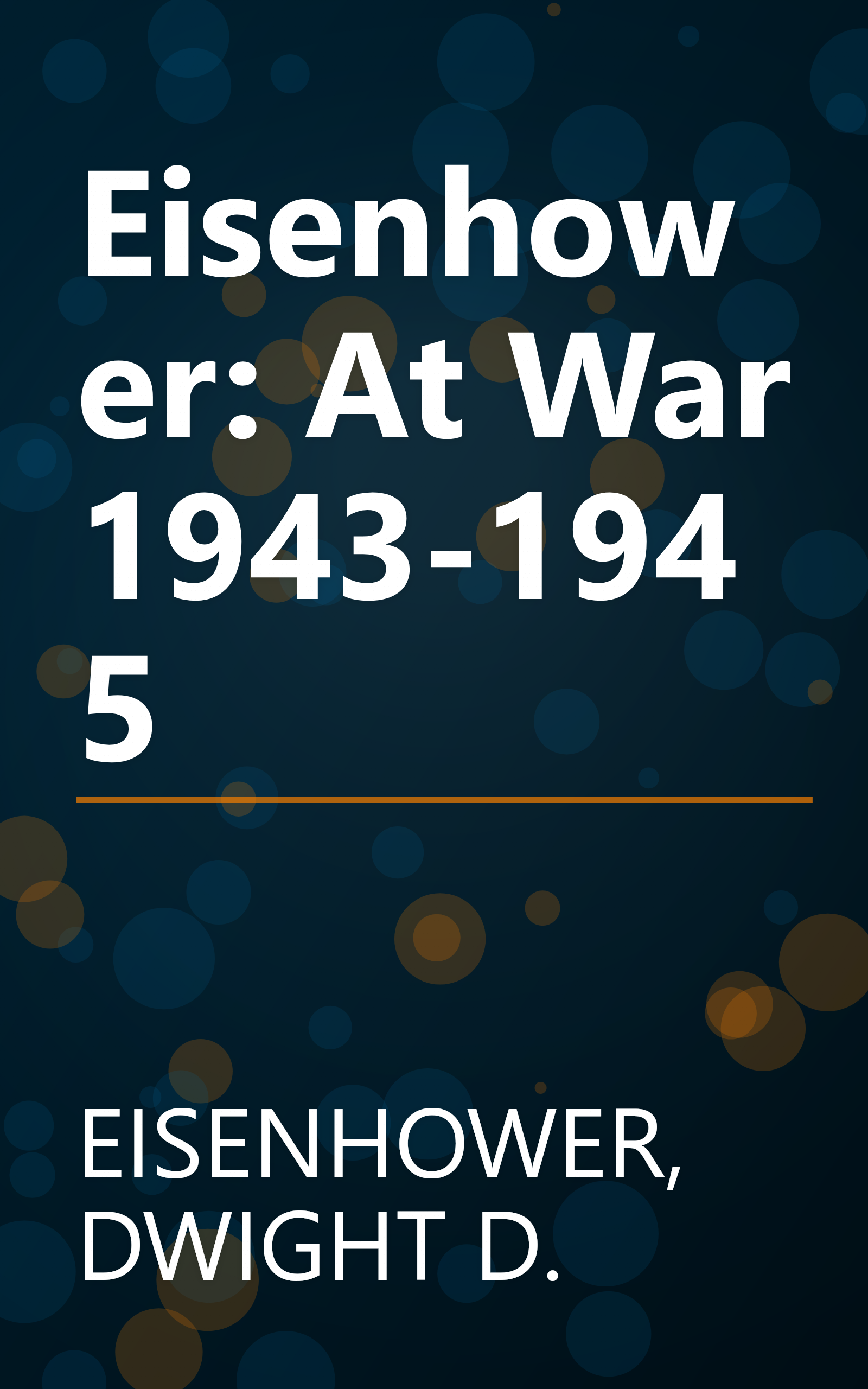 Eisenhower: At War 1943-1945 book cover