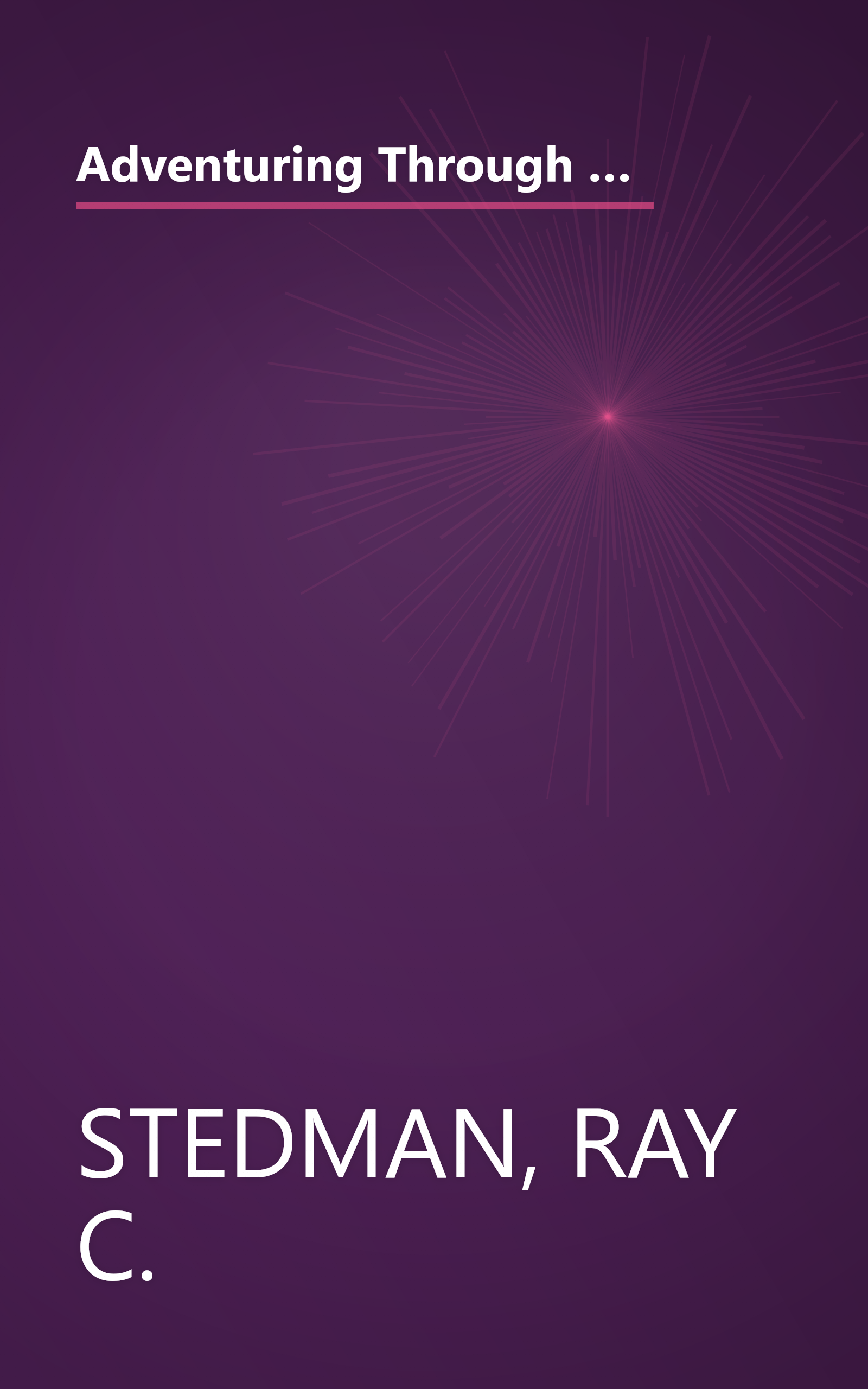 Adventuring Through the Life of Christ: A Bible Handbook on the Gospels and Acts (Adventuring Through the Bible) book cover