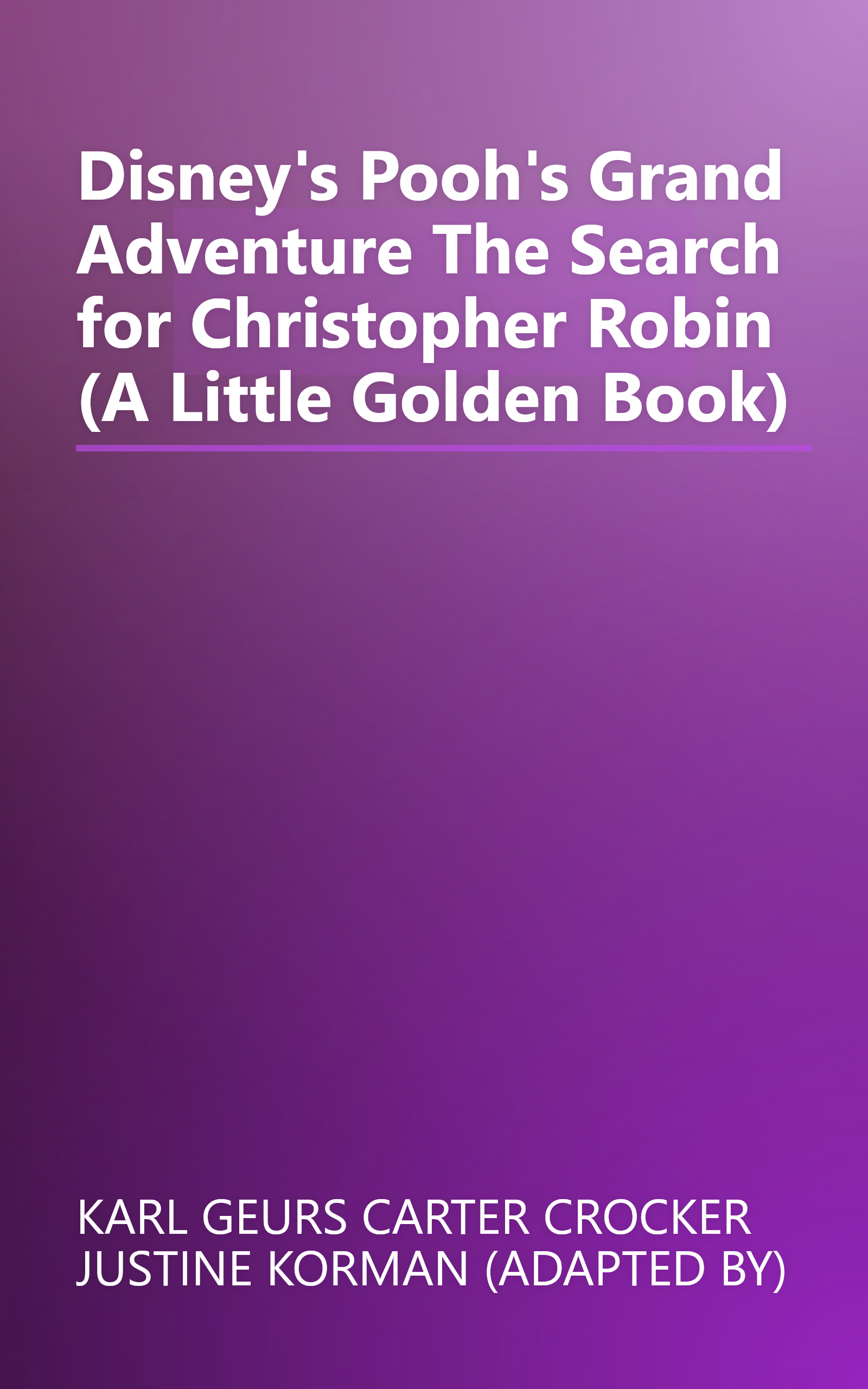 Disney's Pooh's Grand Adventure The Search for Christopher Robin (A Little Golden Book) book cover